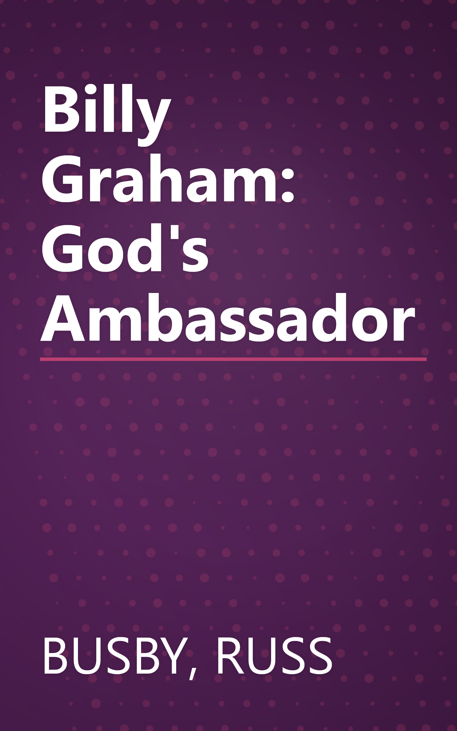 Billy Graham: God's Ambassador book cover