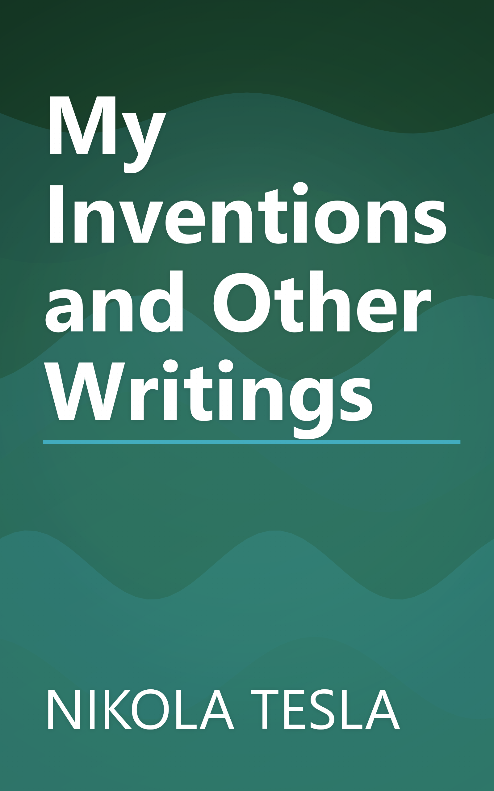 My Inventions and Other Writings book cover
