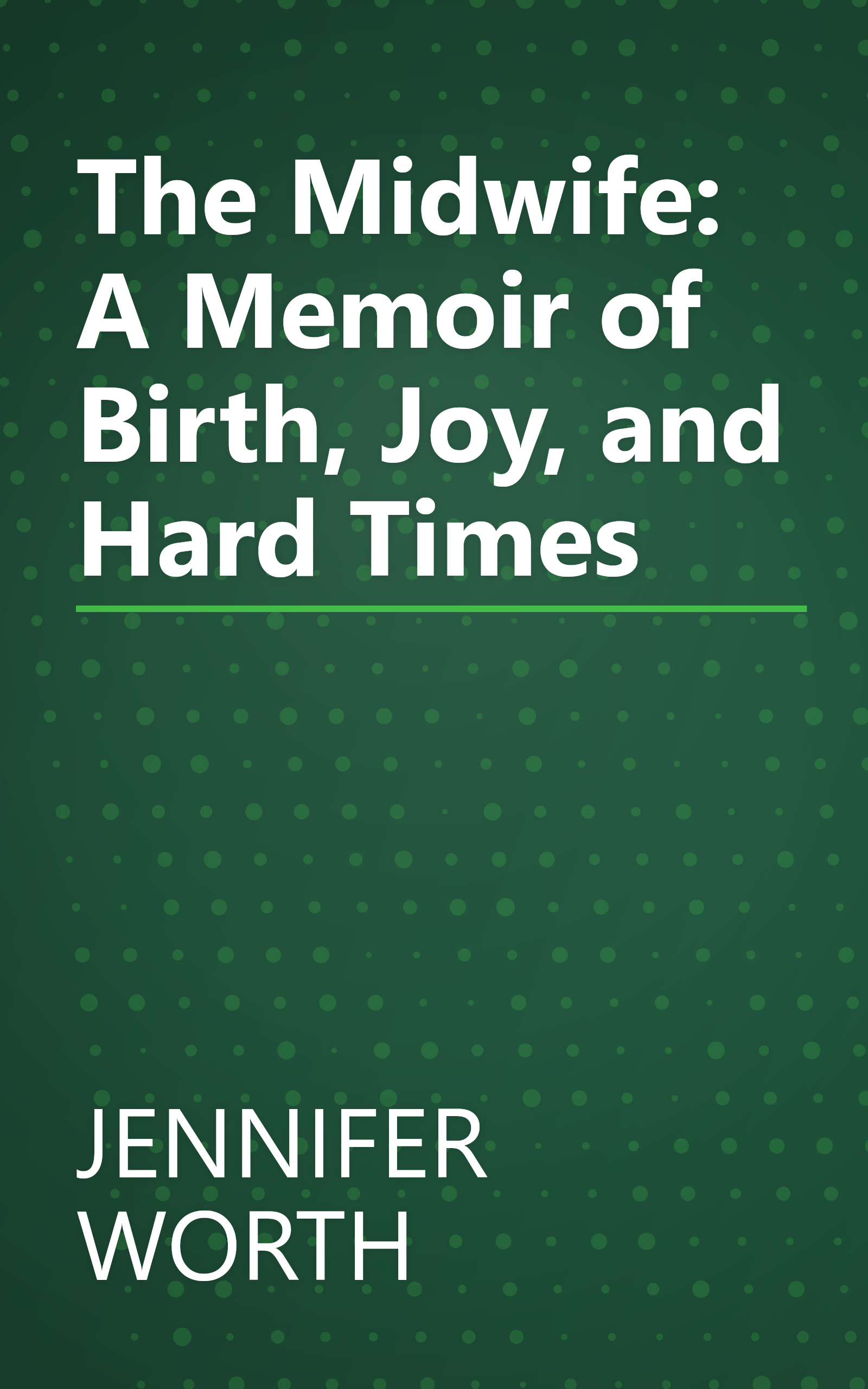 The Midwife: A Memoir of Birth, Joy, and Hard Times book cover