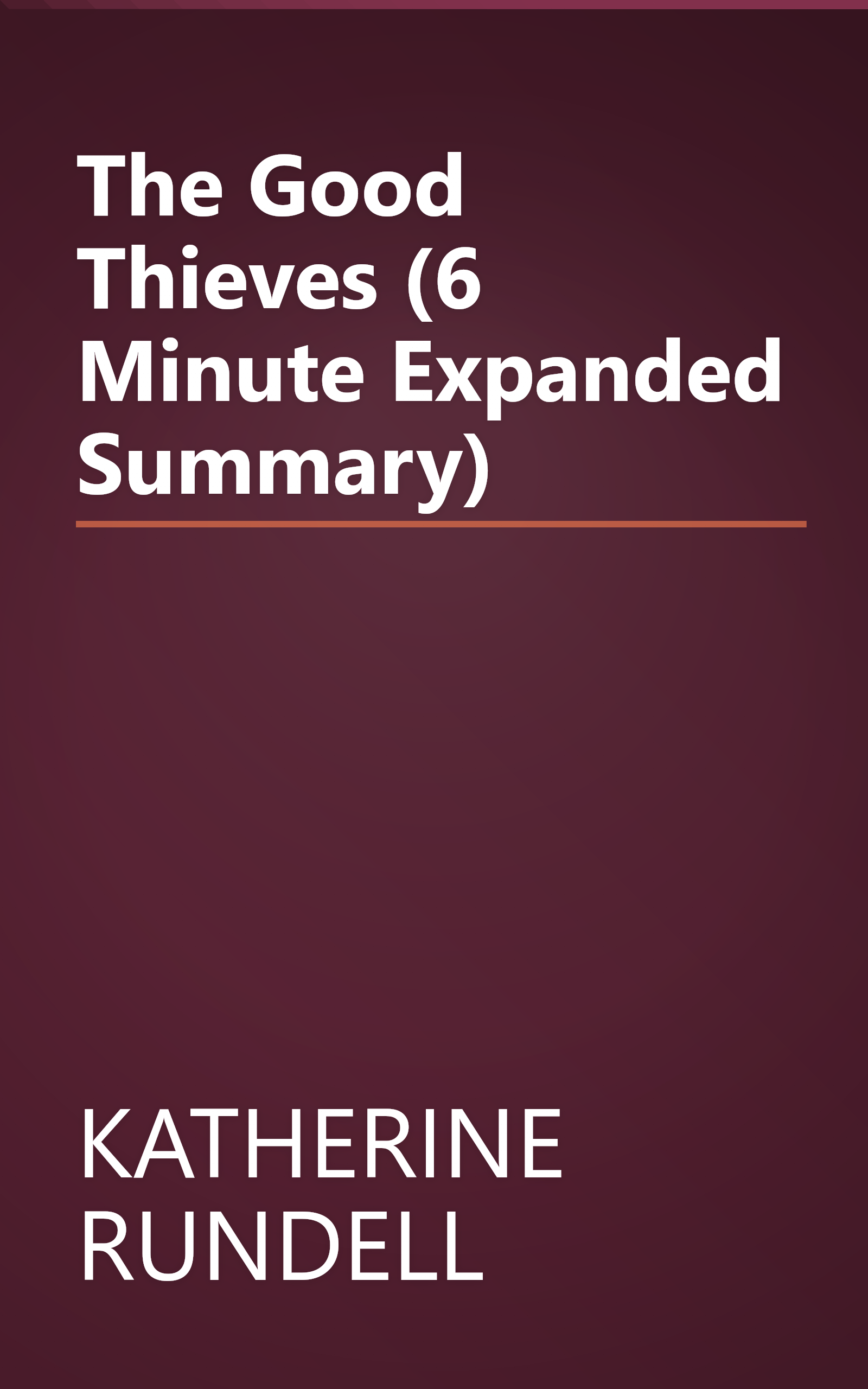 The Good Thieves (6 Minute   Expanded Summary) book cover