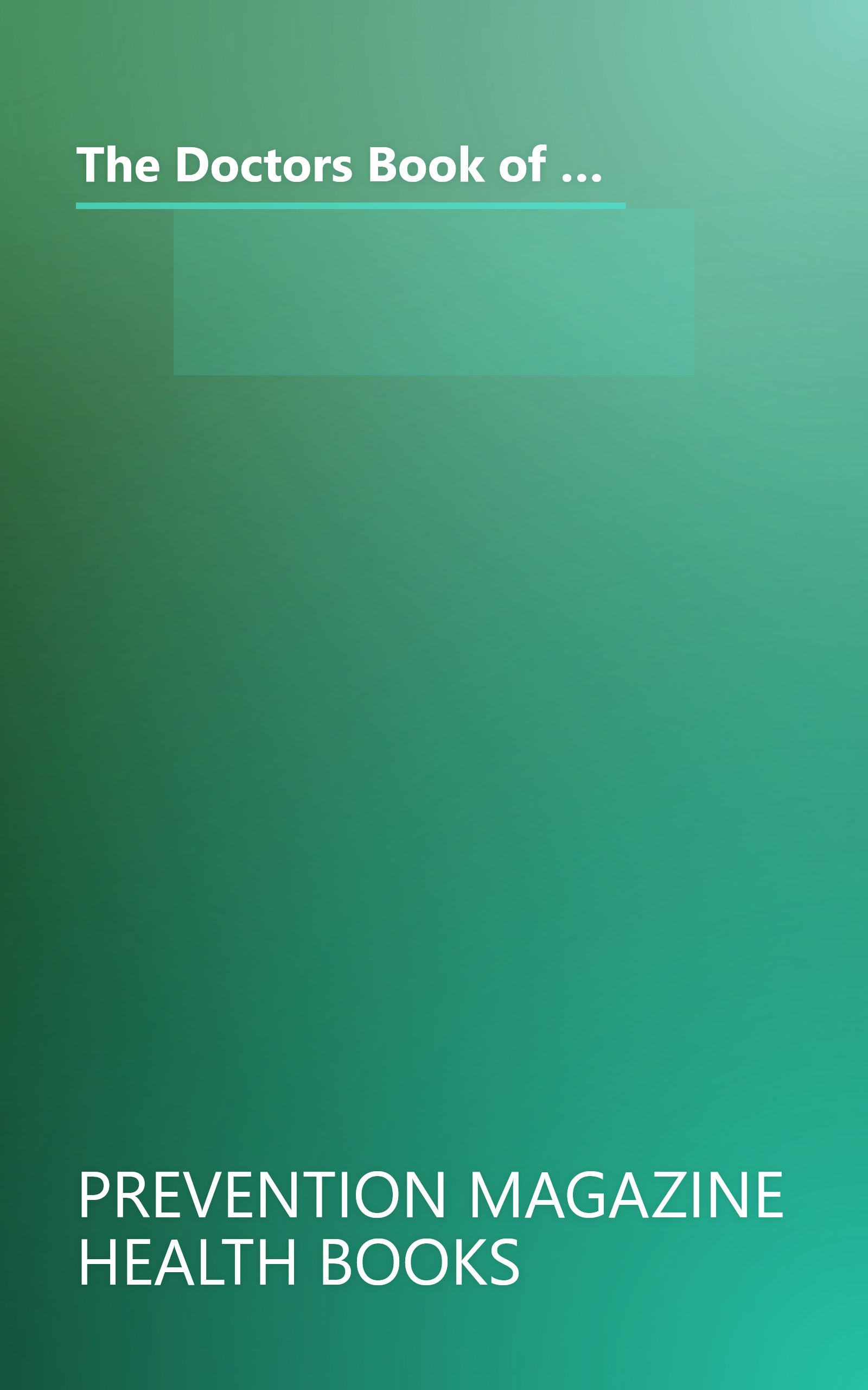 The Doctors Book of Home Remedies for Children: From Allergies and Animal Bites to Toothache and TV Addiction, Hundreds of Doctor-Proven Techniques book cover