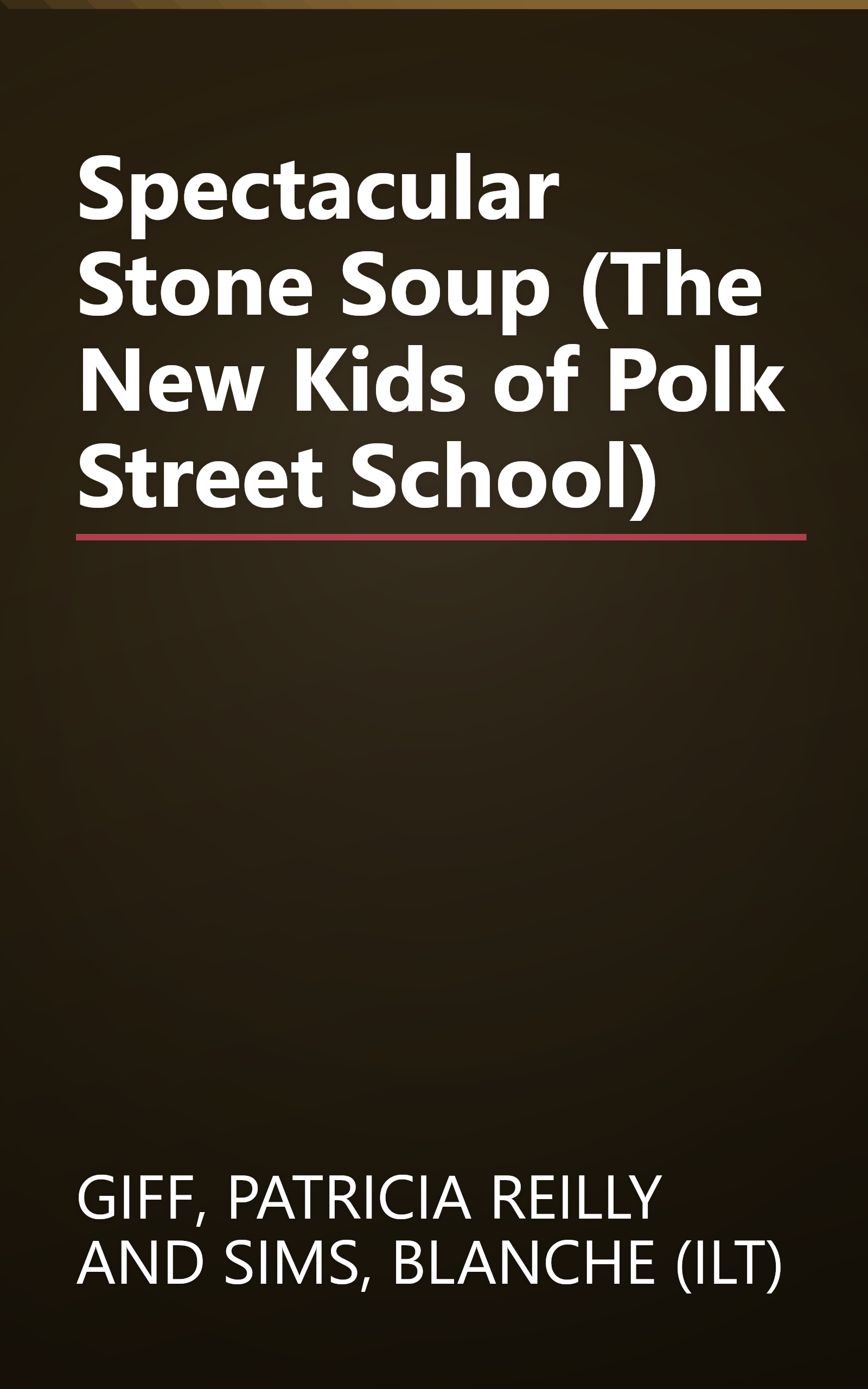 Spectacular Stone Soup (The New Kids of Polk Street School) book cover
