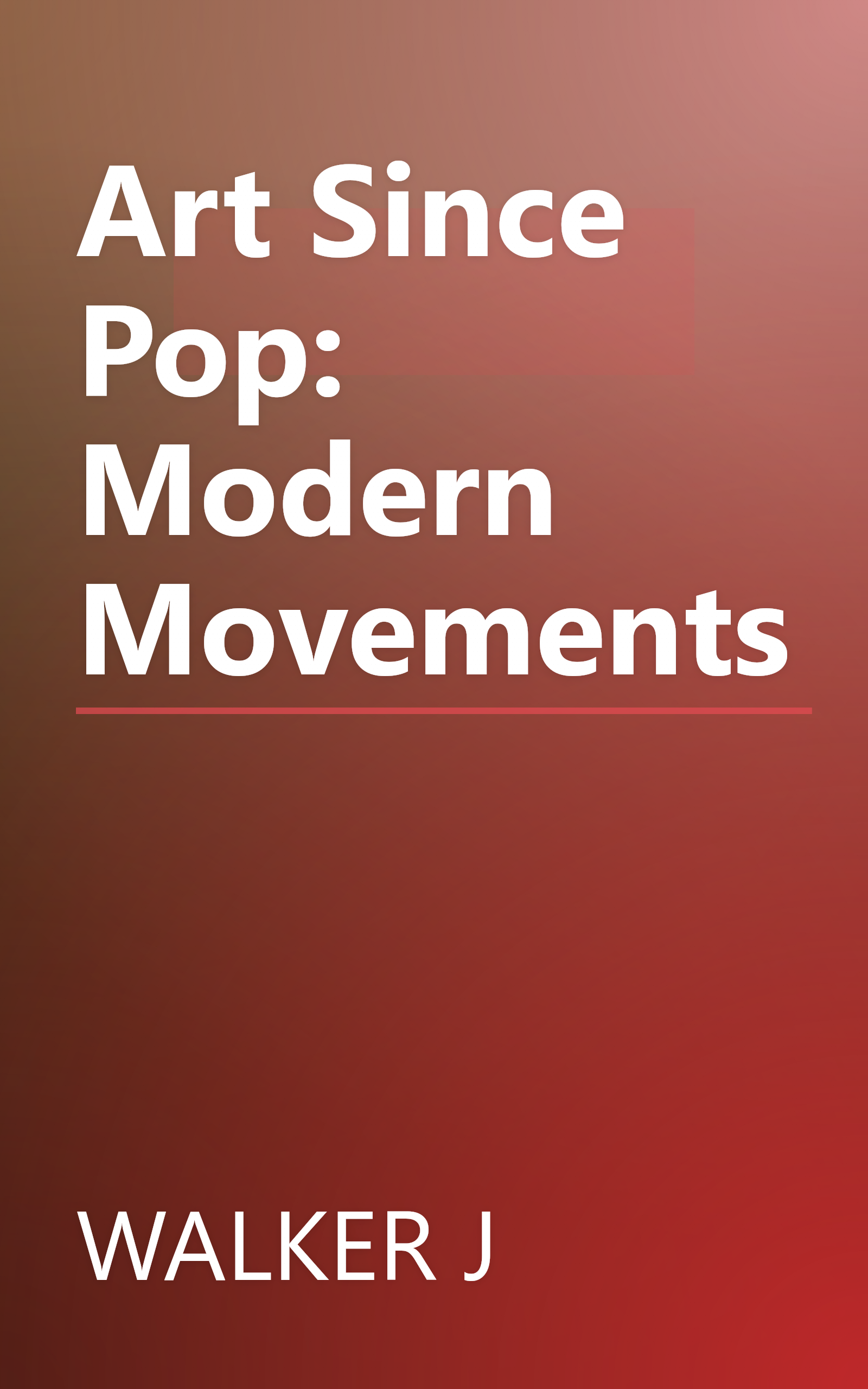 Art Since Pop: Modern Movements book cover
