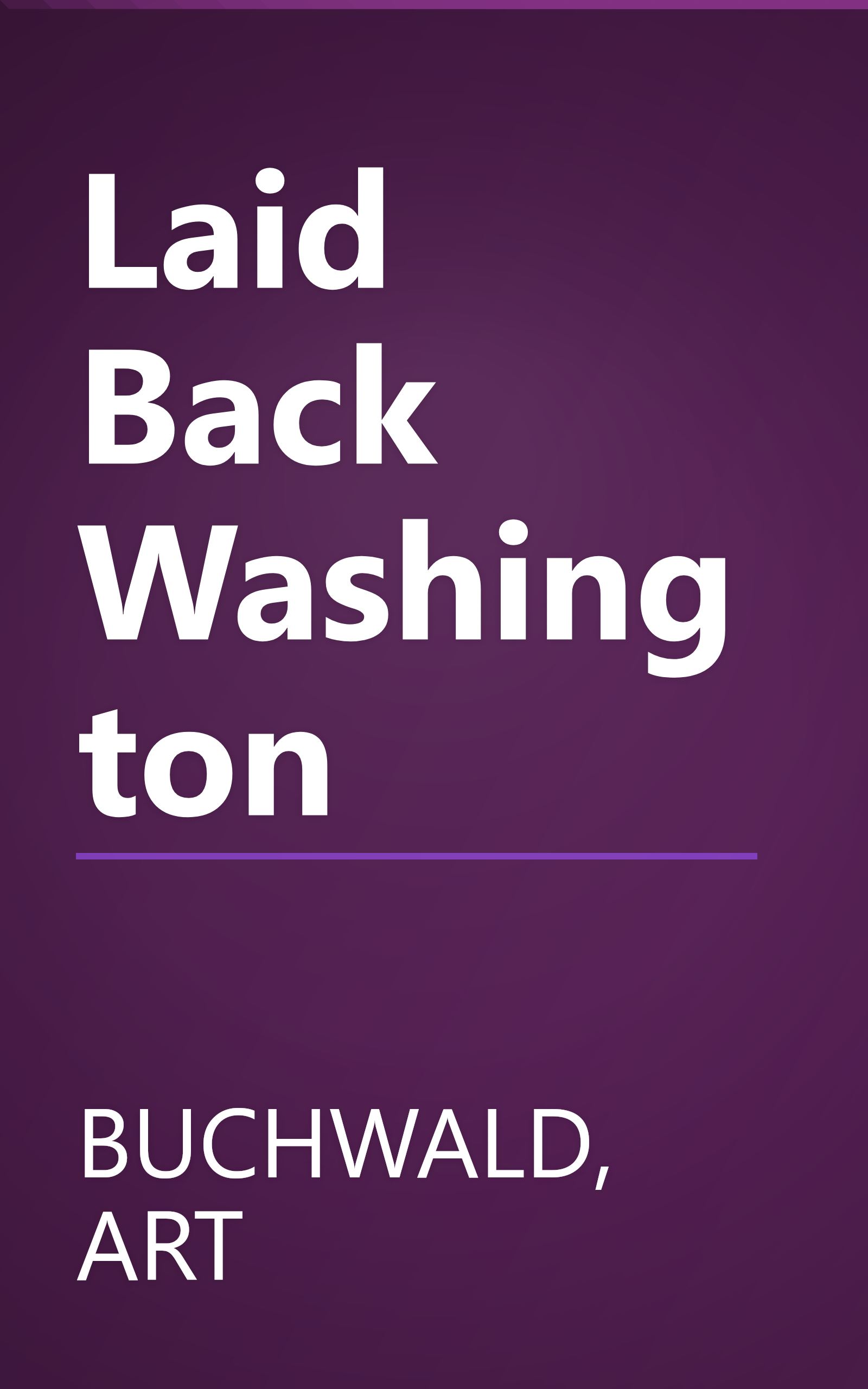 Laid Back Washington book cover