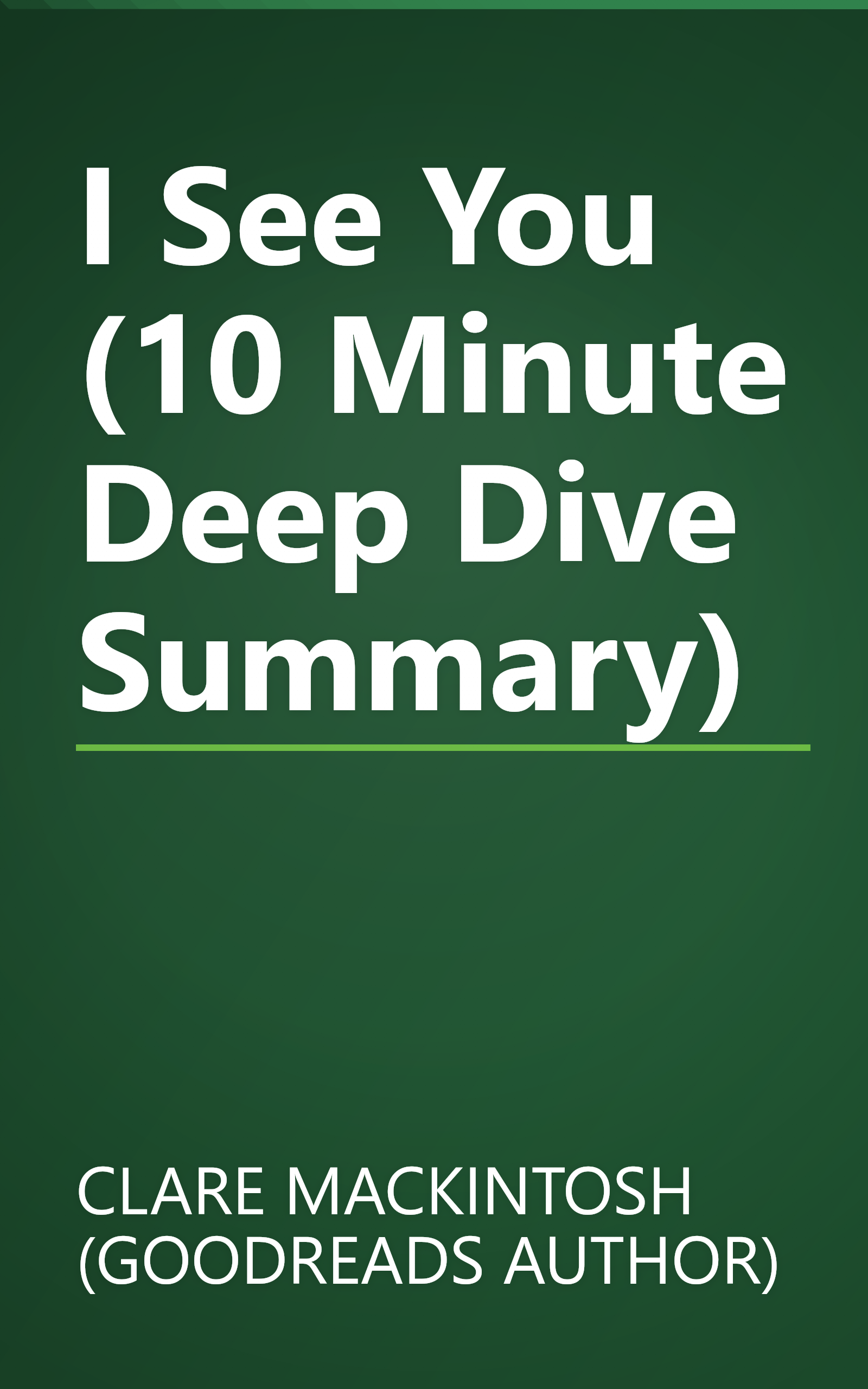 I See You (10 Minute   Deep Dive Summary) book cover