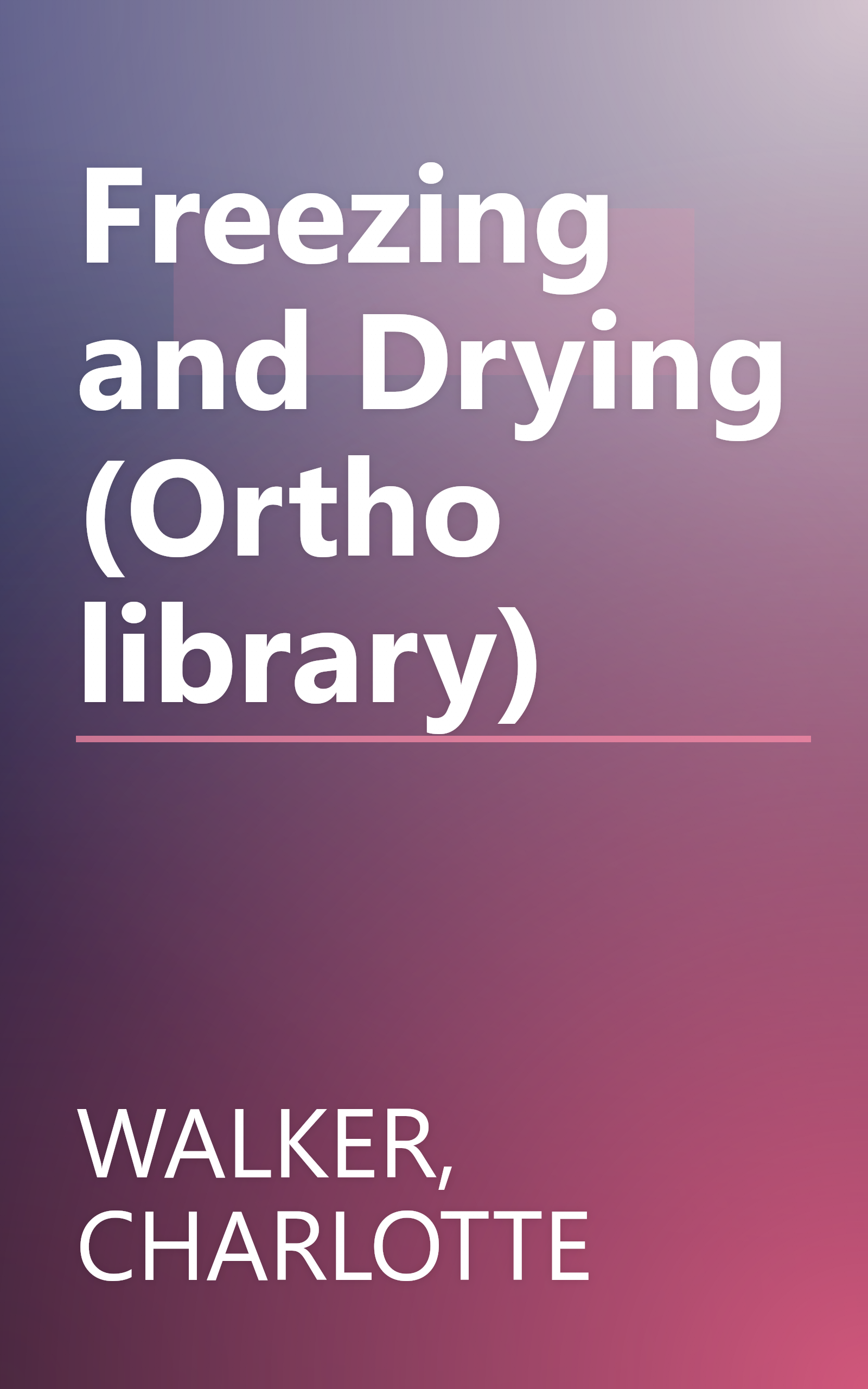 Freezing and Drying (Ortho library) book cover