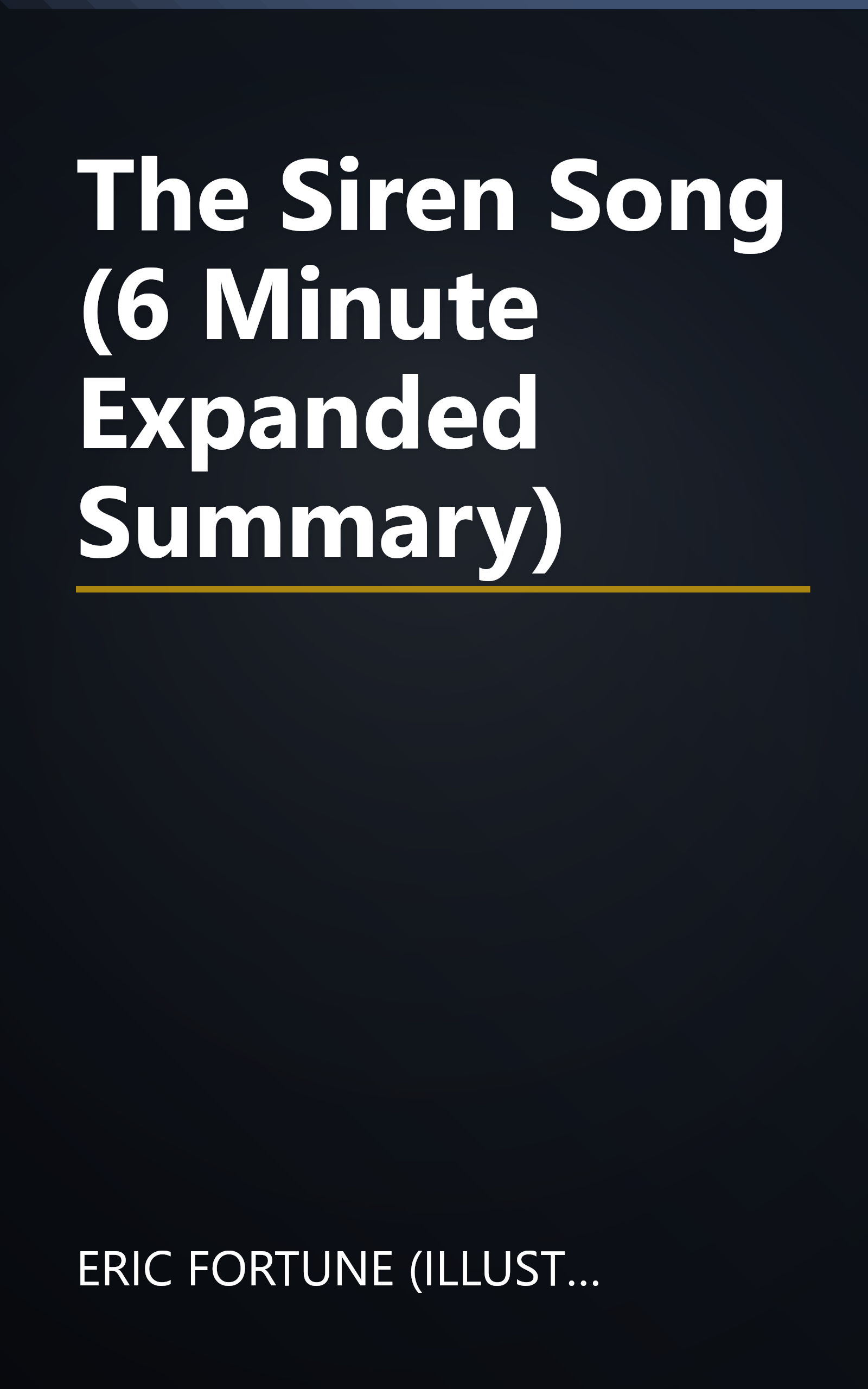 The Siren Song (6 Minute   Expanded Summary) book cover