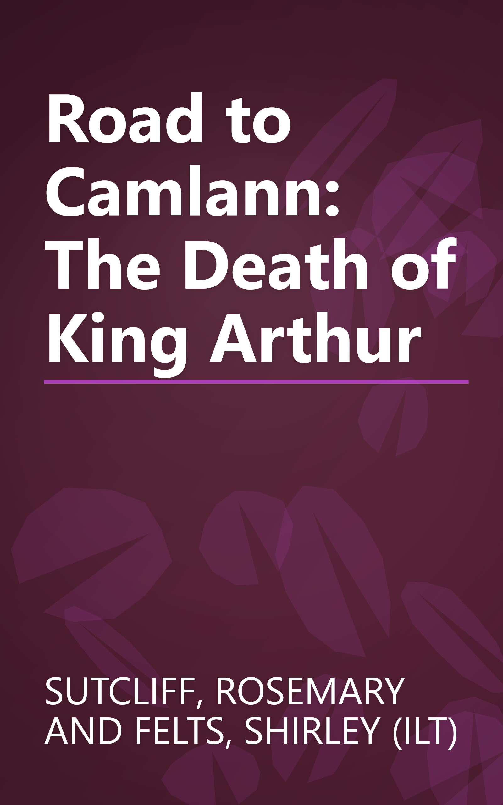 Road to Camlann: The Death of King Arthur book cover