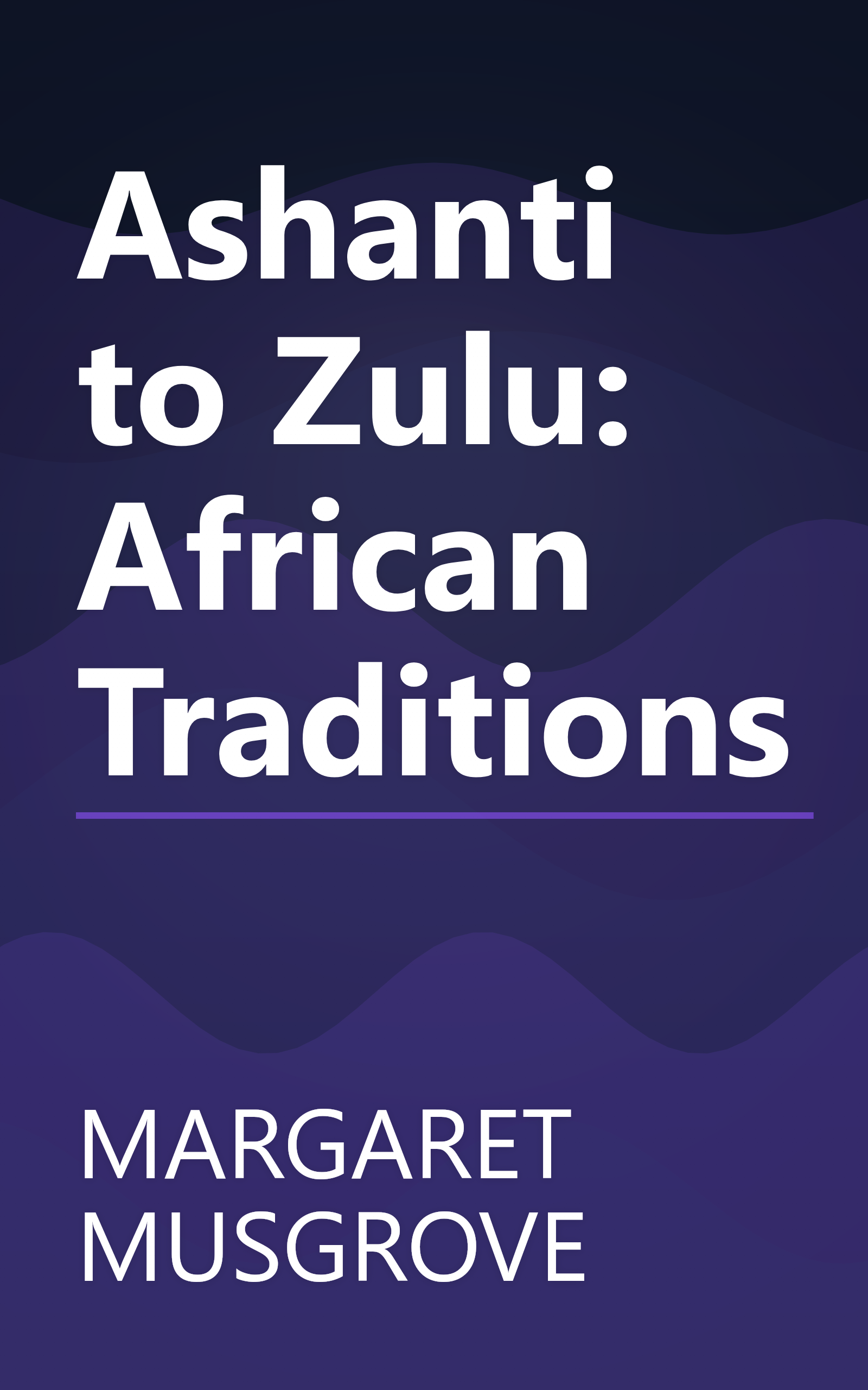 Ashanti to Zulu: African Traditions book cover