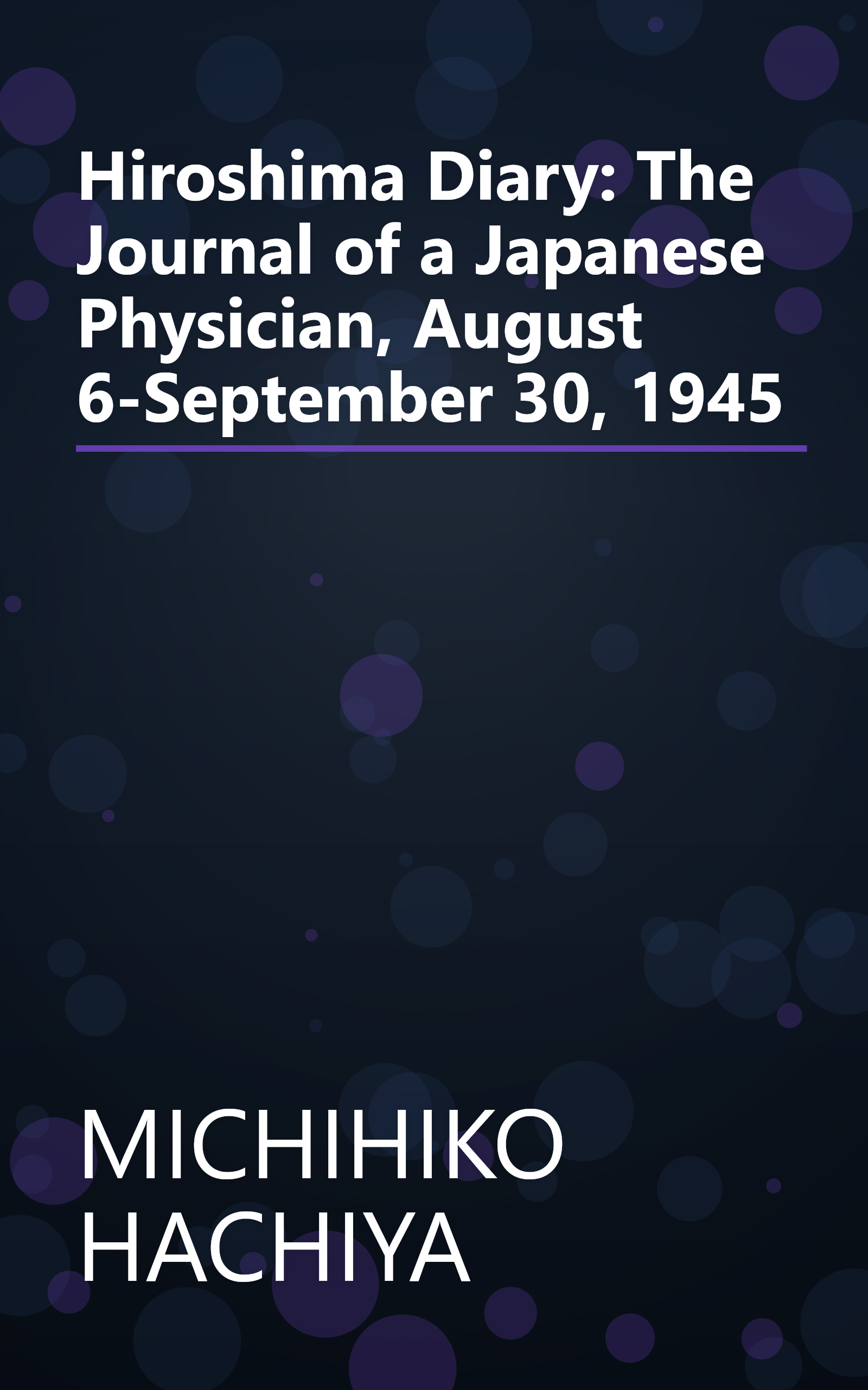 Hiroshima Diary: The Journal of a Japanese Physician, August 6-September 30, 1945 book cover