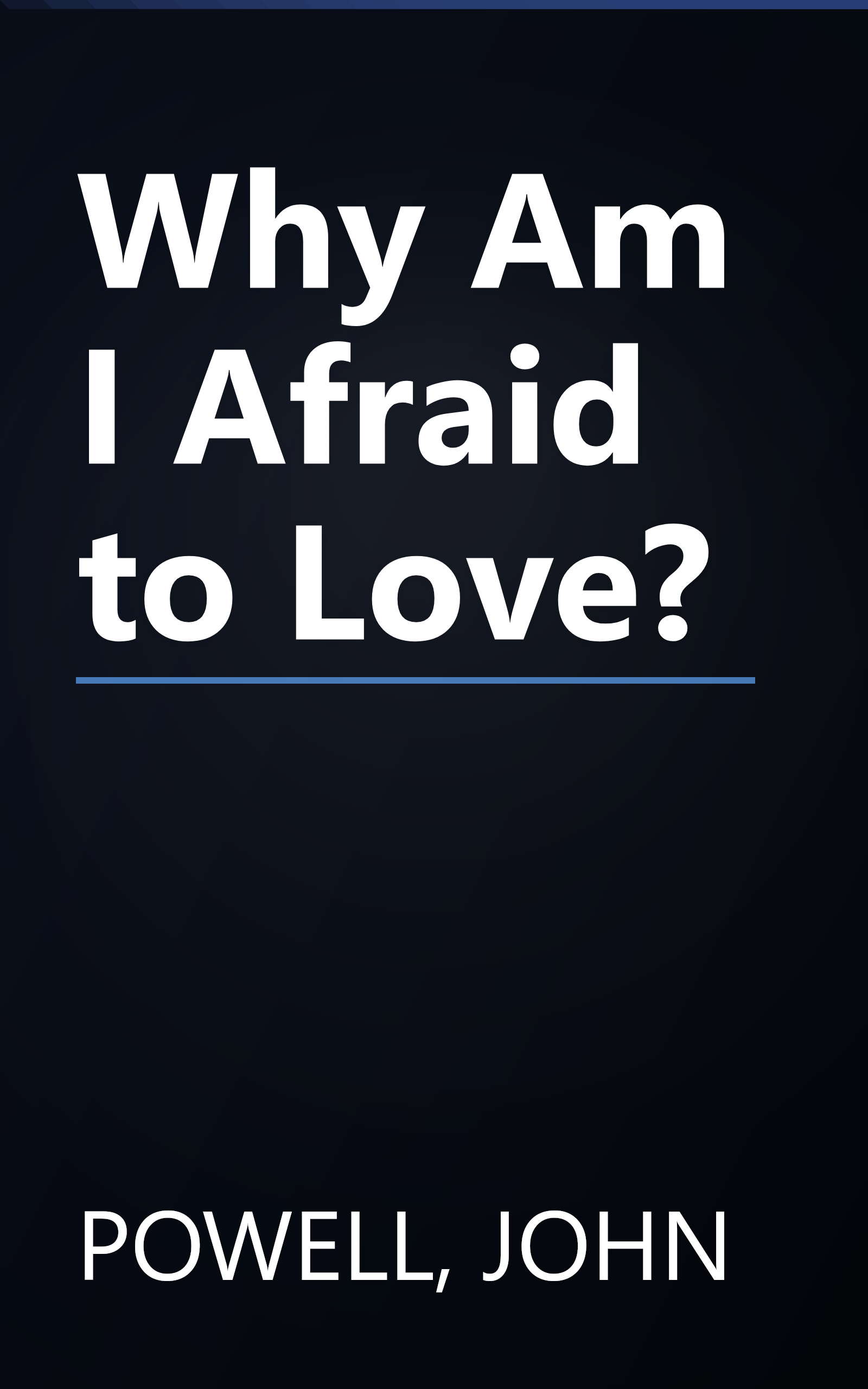 Why Am I Afraid to Love? book cover