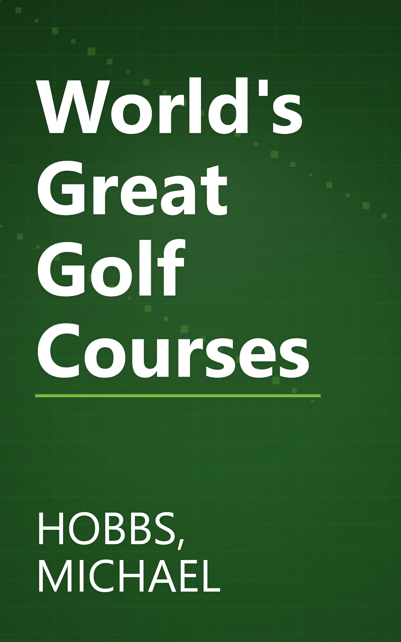 World's Great Golf Courses book cover