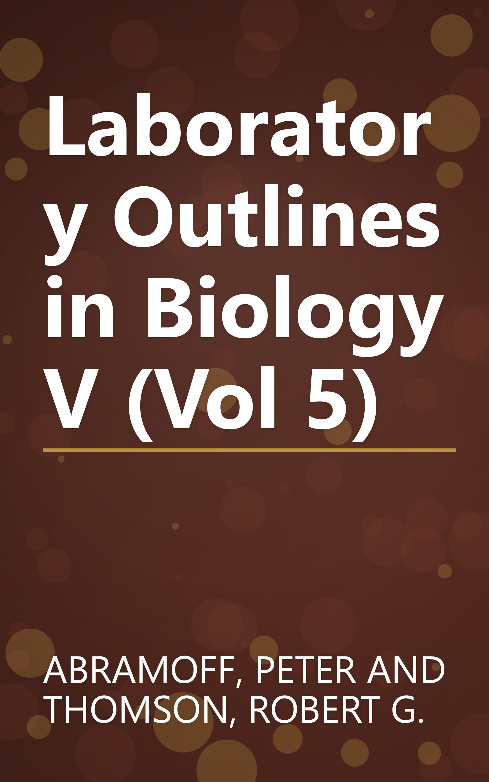 Laboratory Outlines in Biology V (Vol 5) book cover