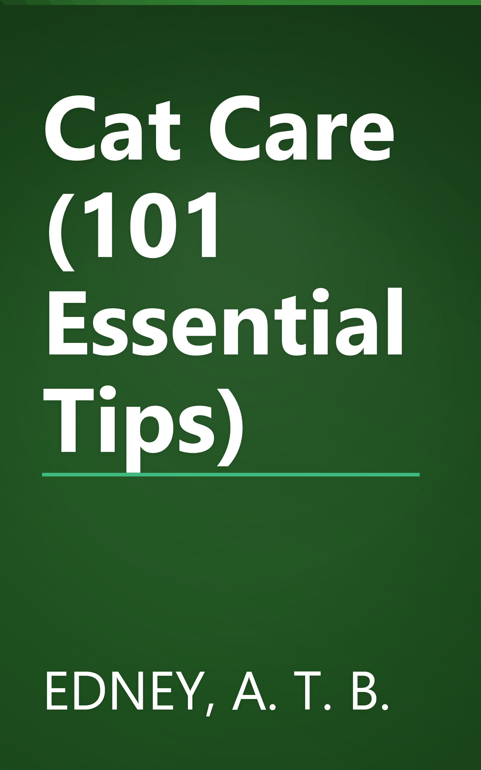 Cat Care (101 Essential Tips) book cover
