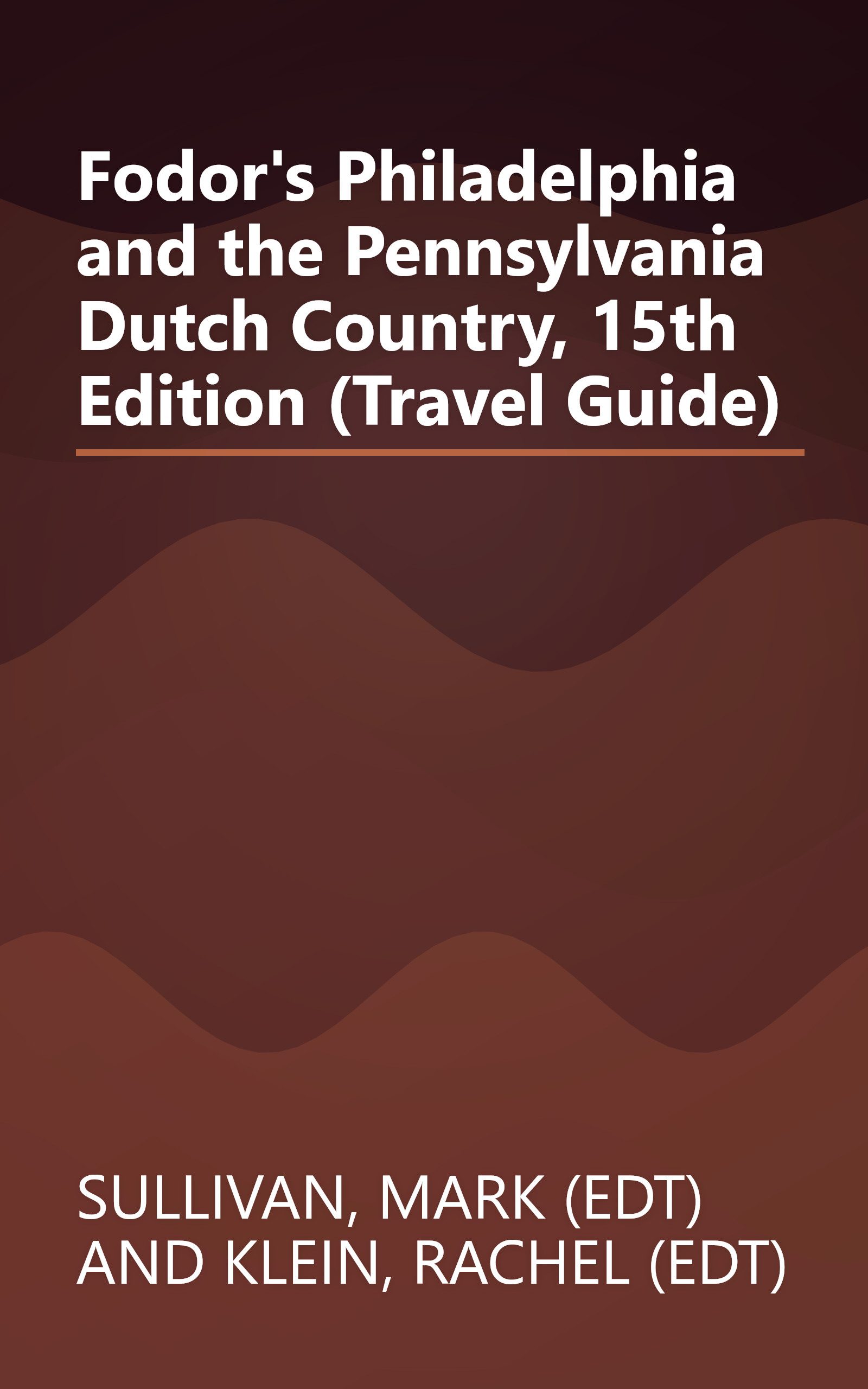 Fodor's Philadelphia and the Pennsylvania Dutch Country, 15th Edition (Travel Guide) book cover