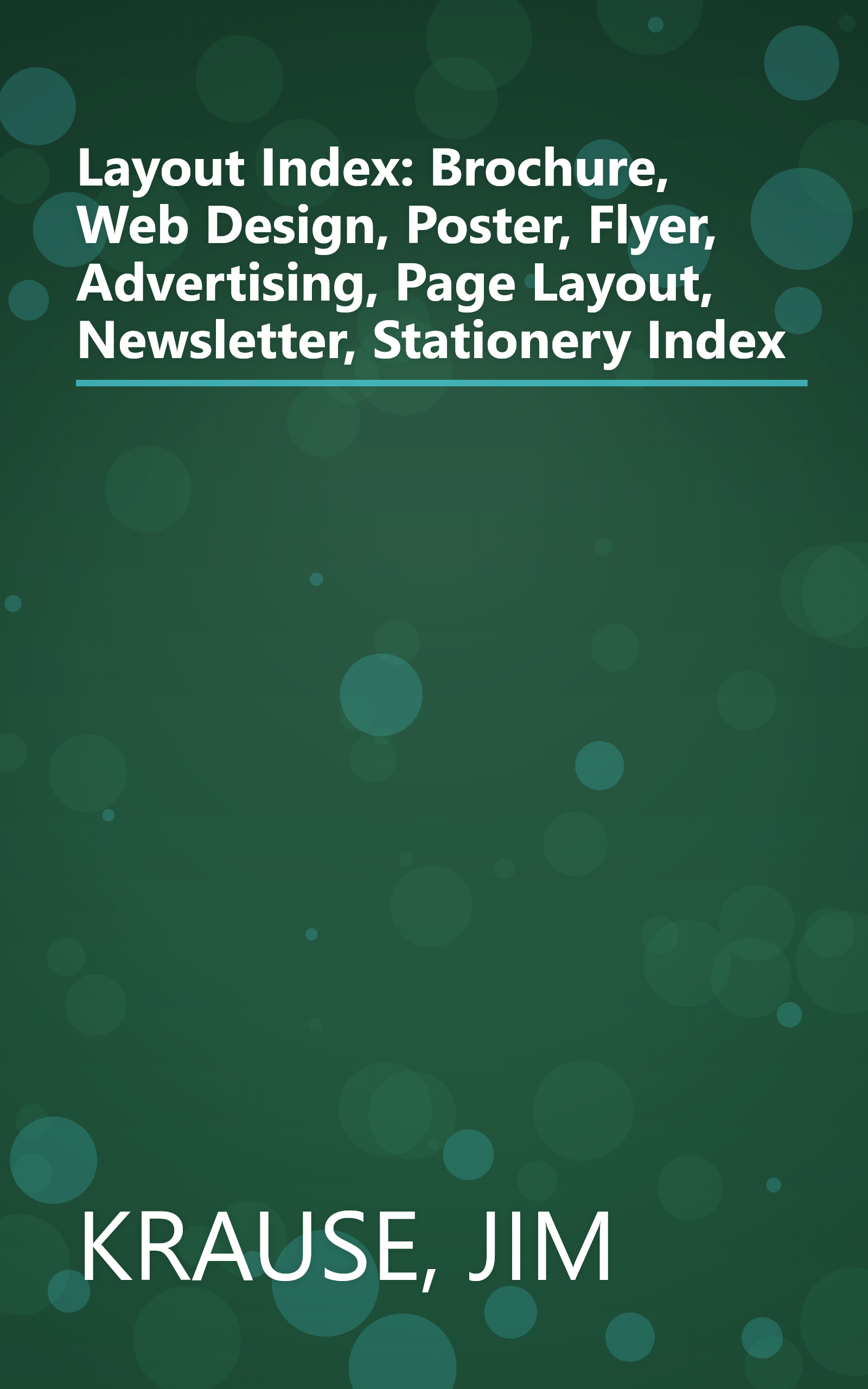 Layout Index: Brochure, Web Design, Poster, Flyer, Advertising, Page Layout, Newsletter, Stationery Index book cover
