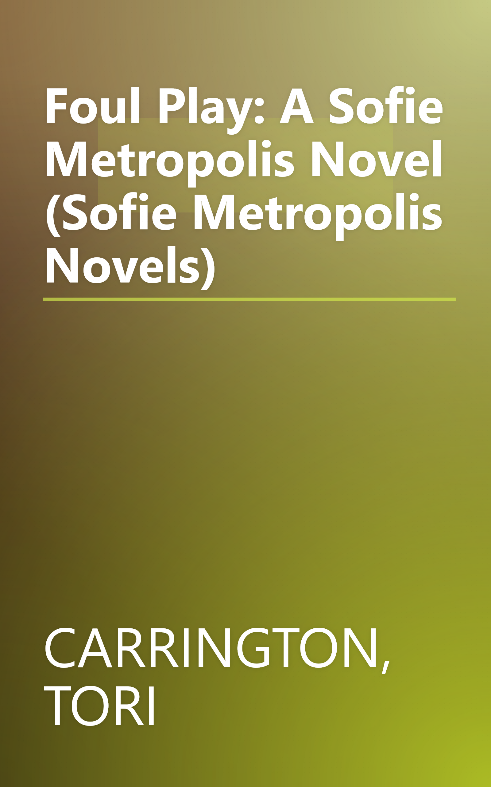 Foul Play: A Sofie Metropolis Novel (Sofie Metropolis Novels) book cover