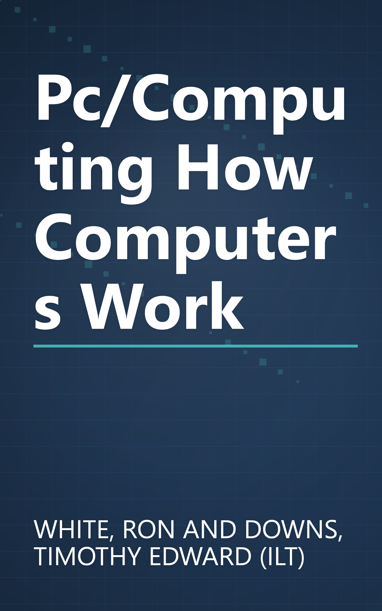 Pc/Computing How Computers Work book cover