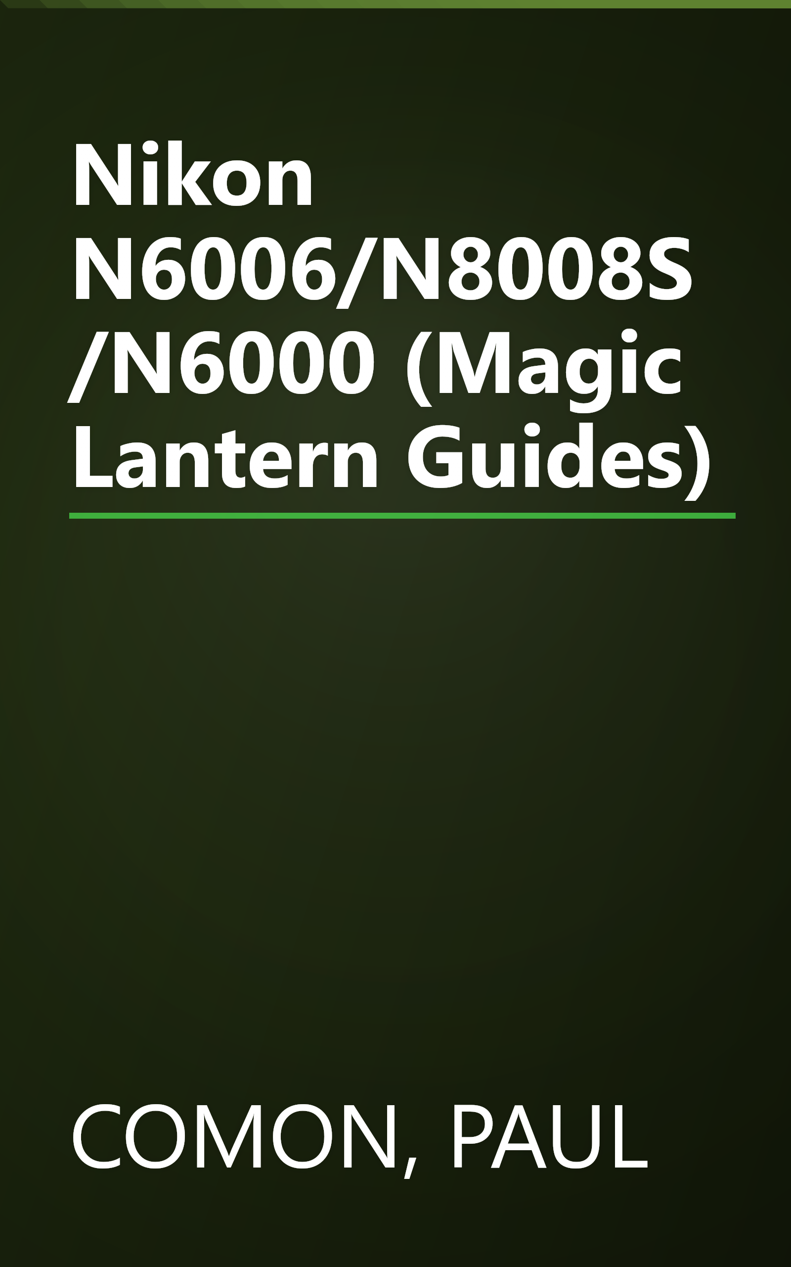 Nikon N6006/N8008S/N6000 (Magic Lantern Guides) book cover