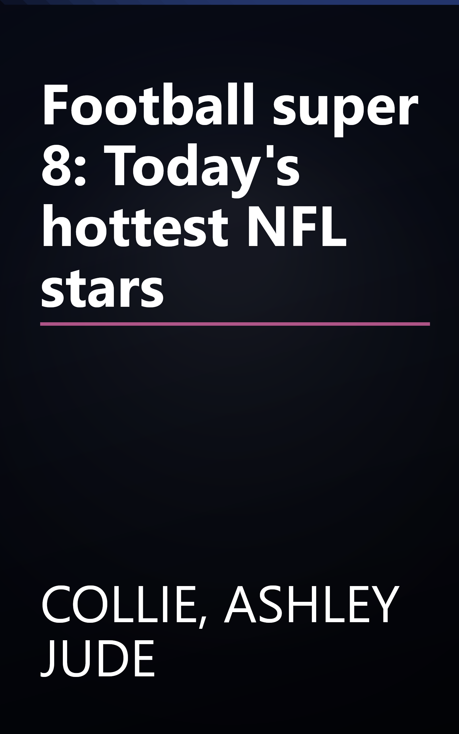 Football super 8: Today's hottest NFL stars book cover