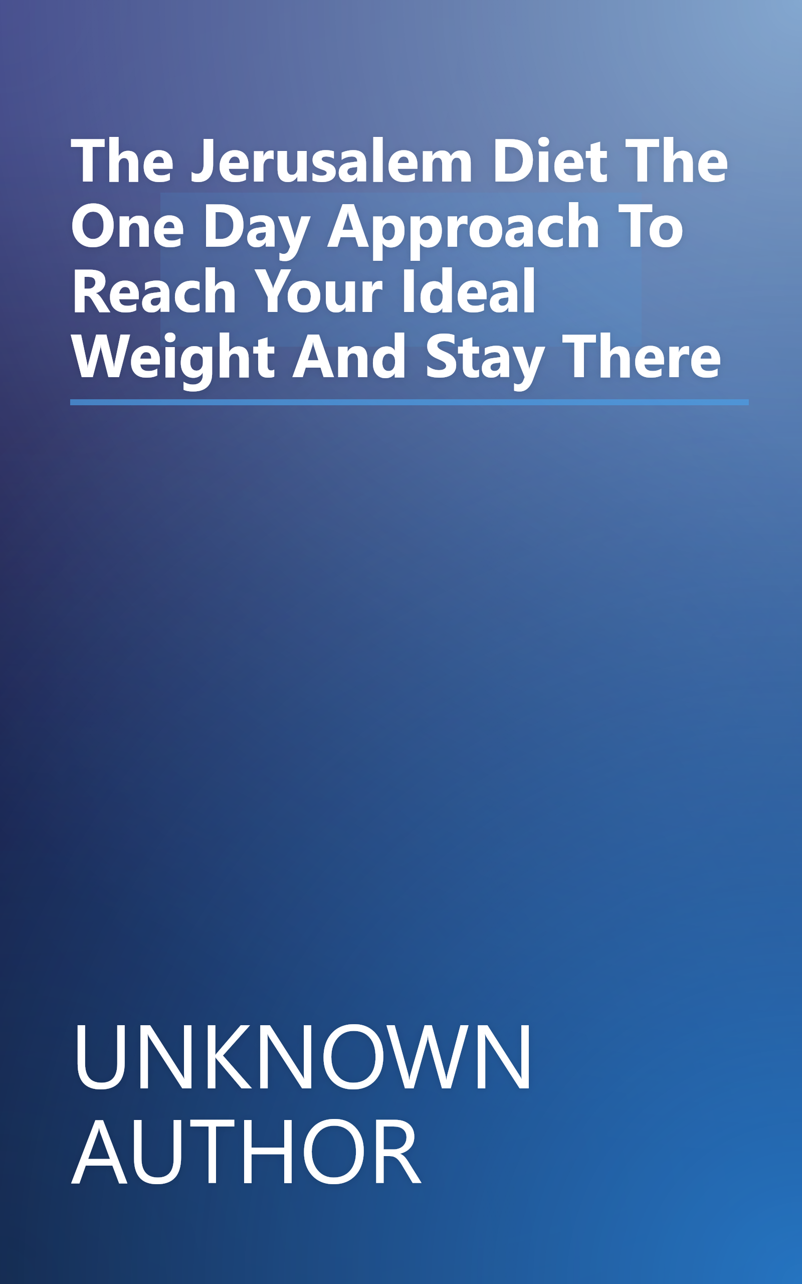 The Jerusalem Diet  The  One Day  Approach To Reach Your Ideal Weight  And Stay There book cover