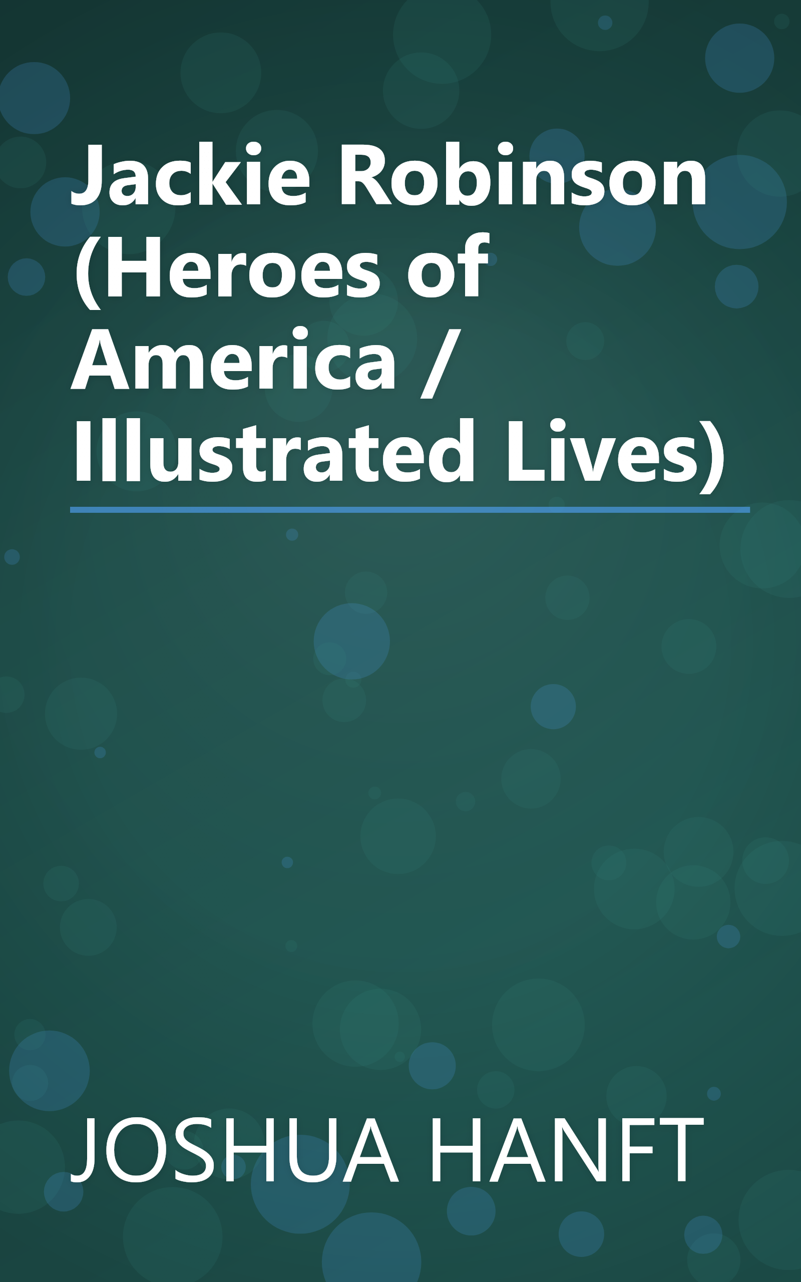 Jackie Robinson (Heroes of America / Illustrated Lives) book cover