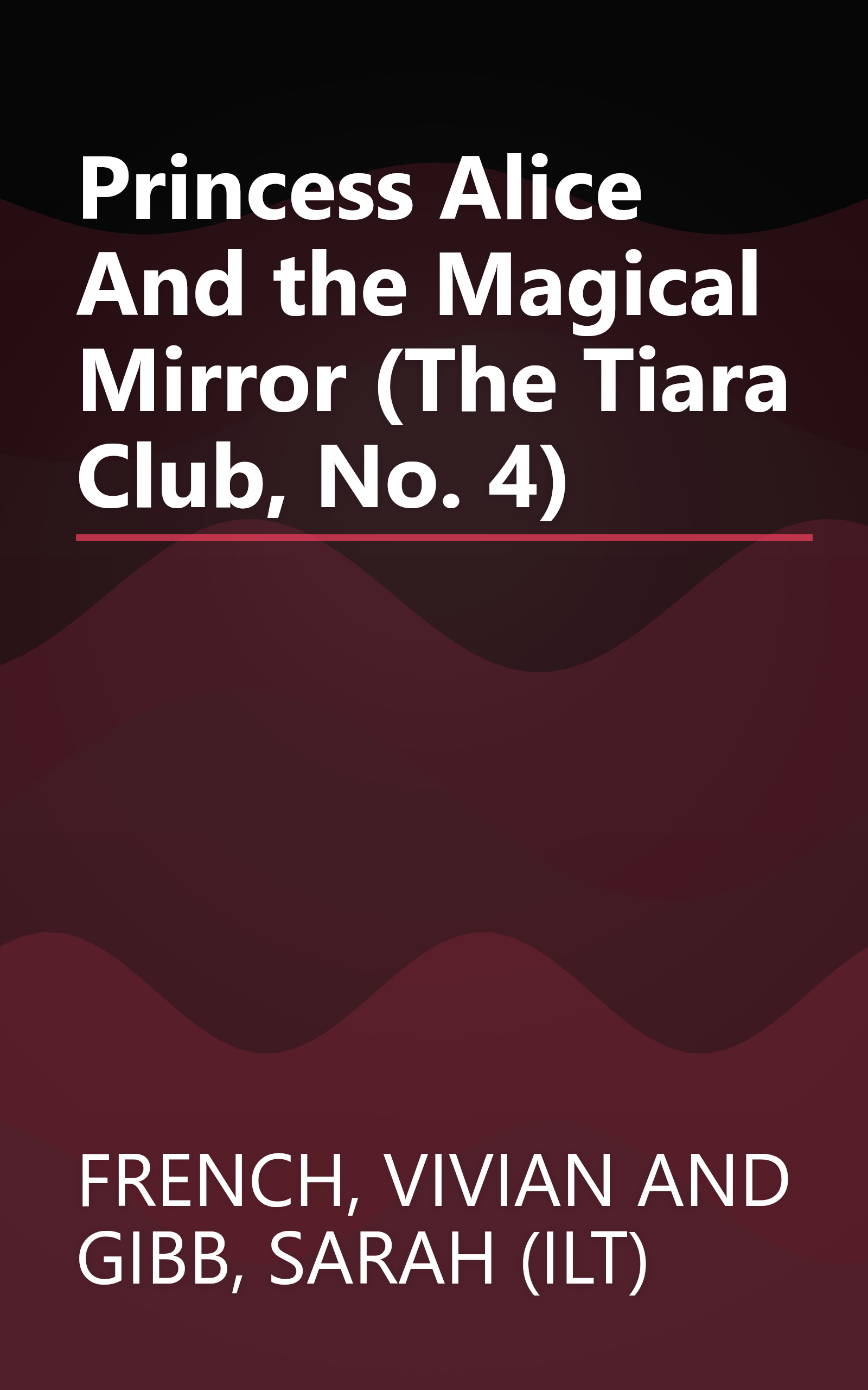 Princess Alice And the Magical Mirror (The Tiara Club, No. 4) book cover
