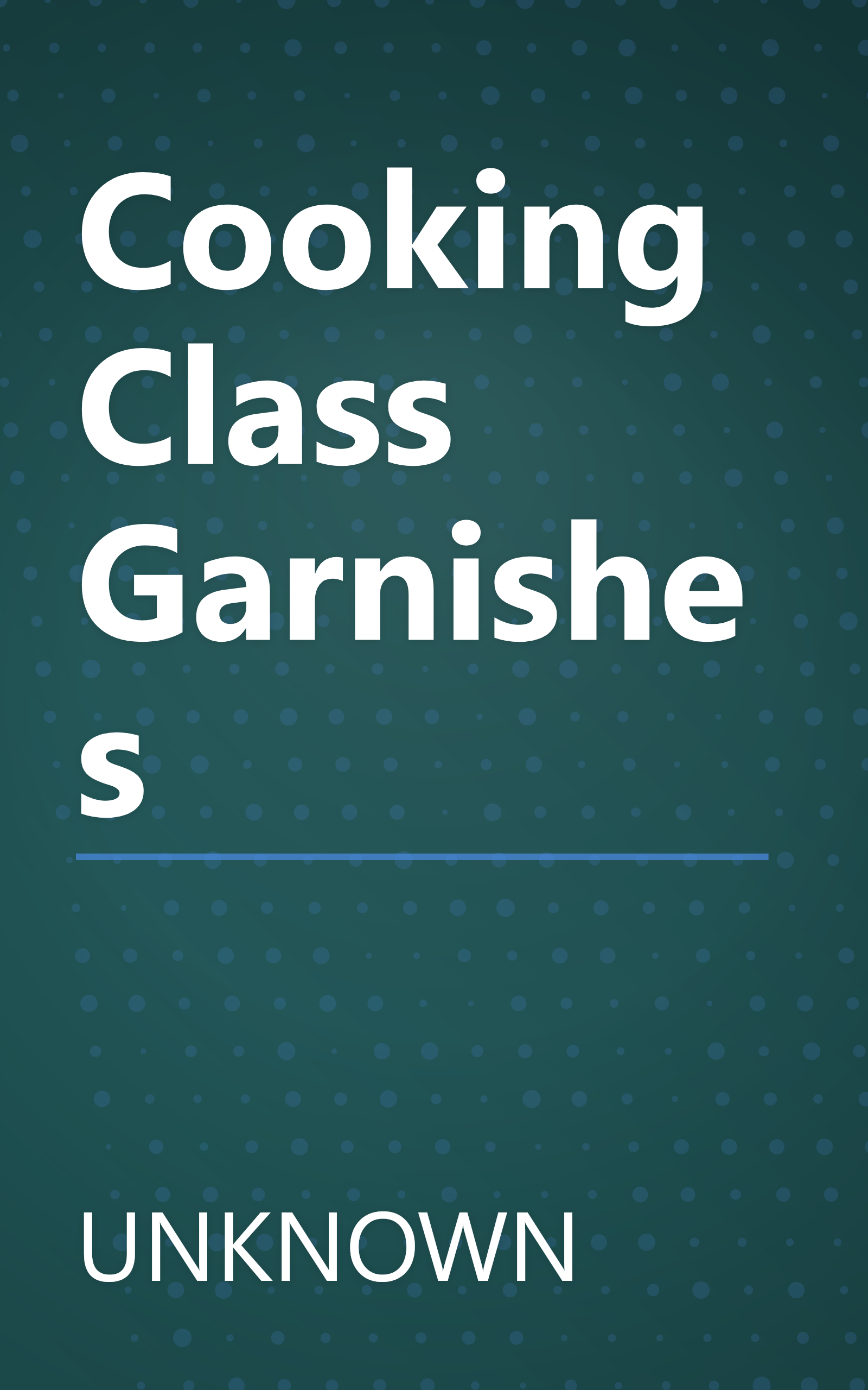 Cooking Class Garnishes book cover
