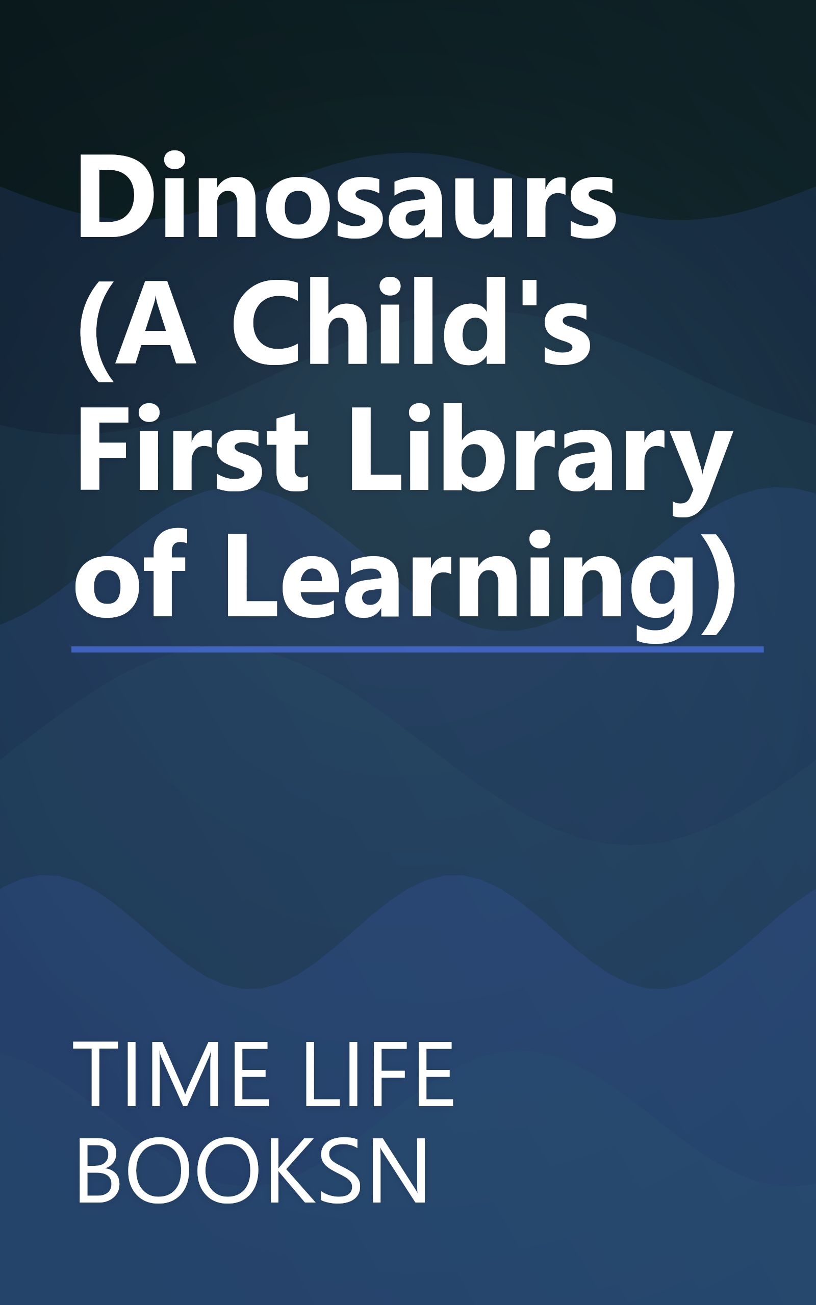 Dinosaurs (A Child's First Library of Learning) book cover