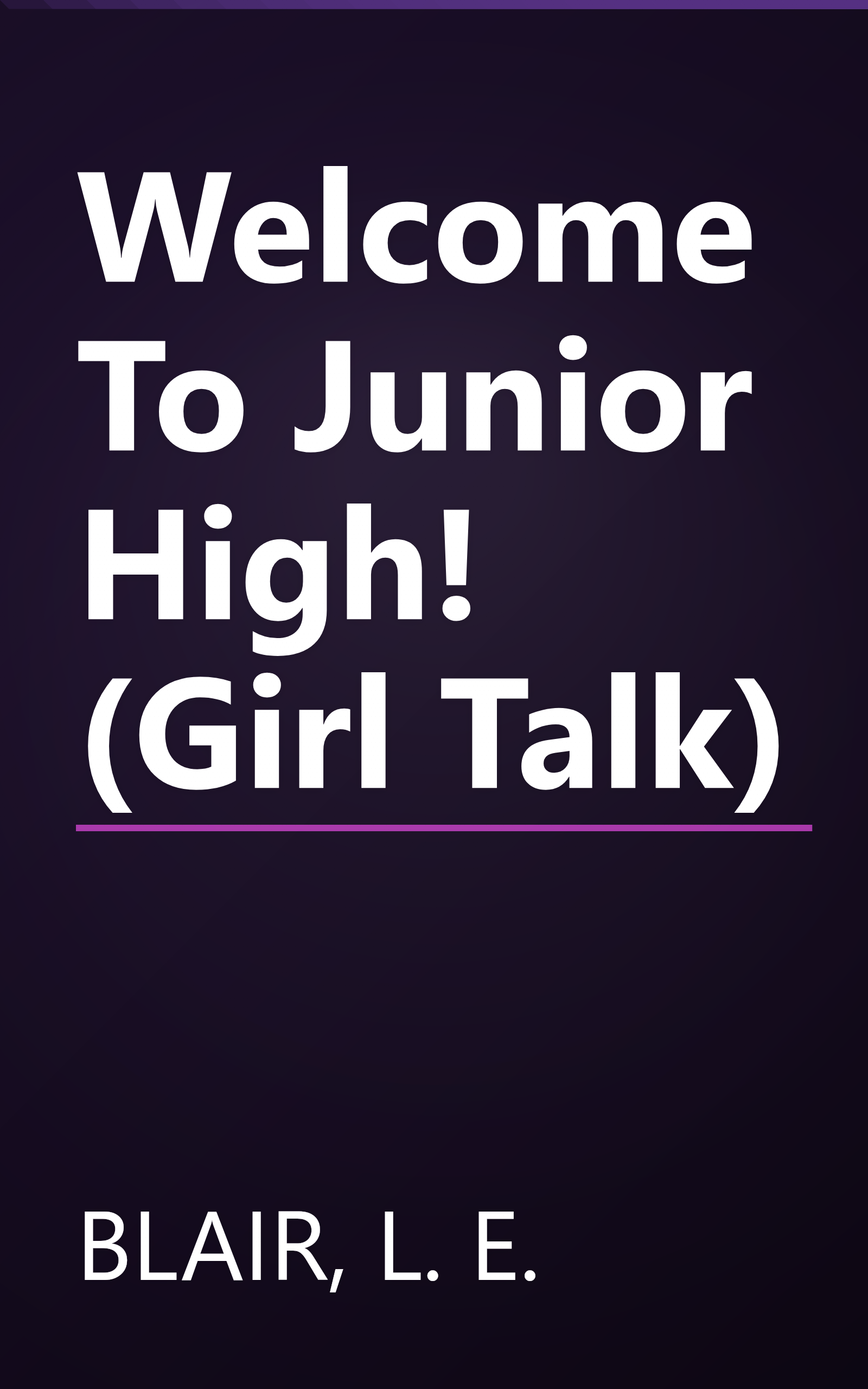 Welcome To Junior High! (Girl Talk) book cover