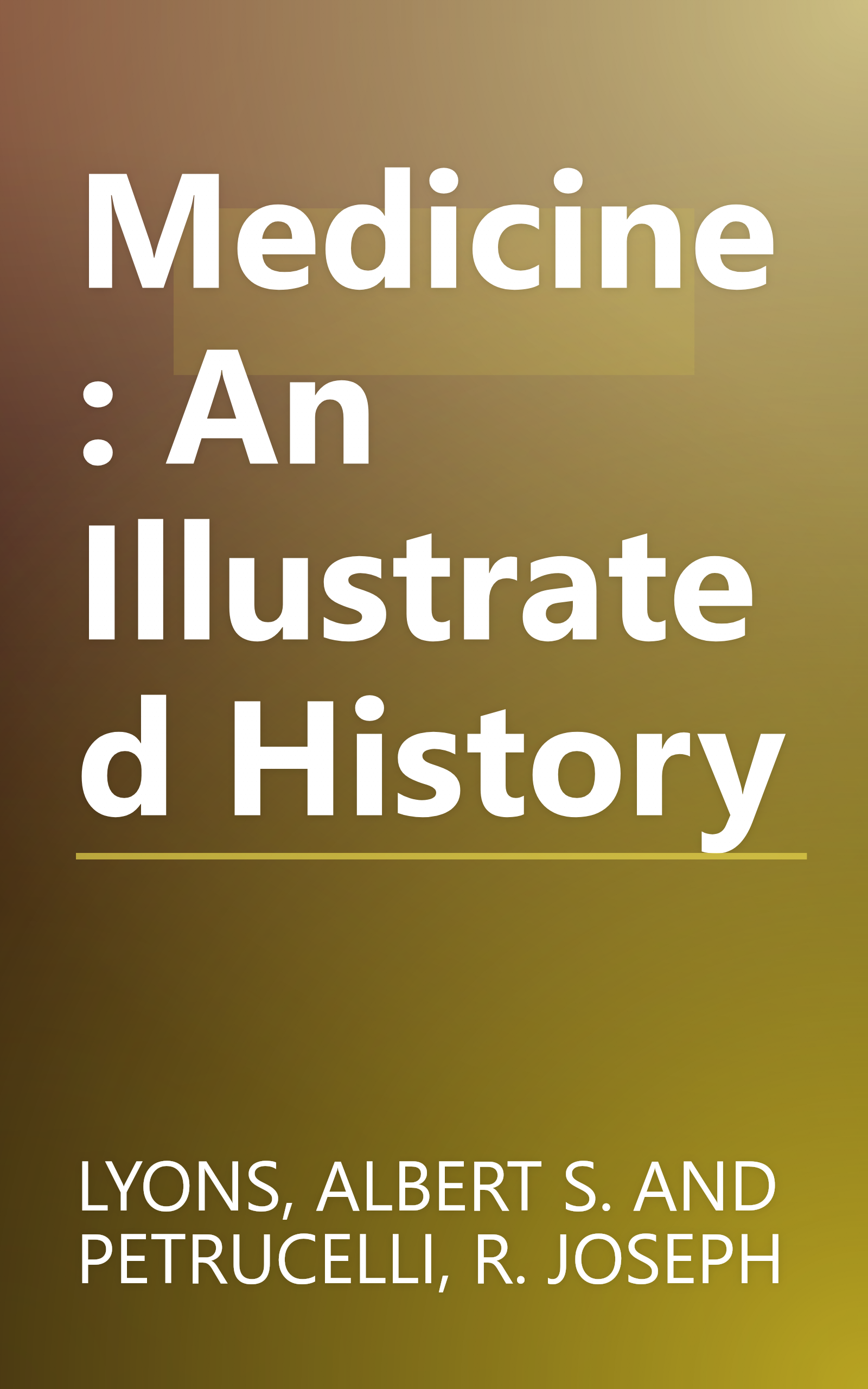 Medicine: An Illustrated History book cover