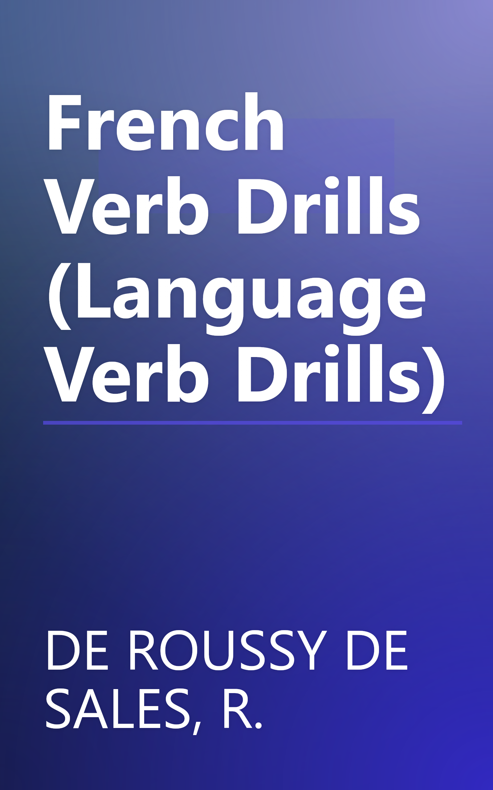 French Verb Drills (Language Verb Drills) book cover