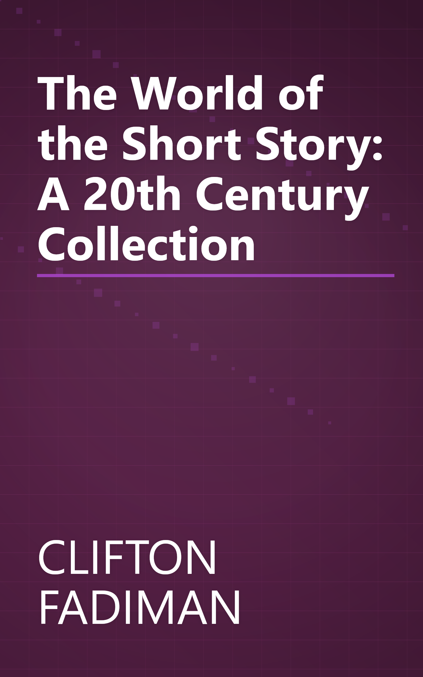 The World of the Short Story: A 20th Century Collection book cover