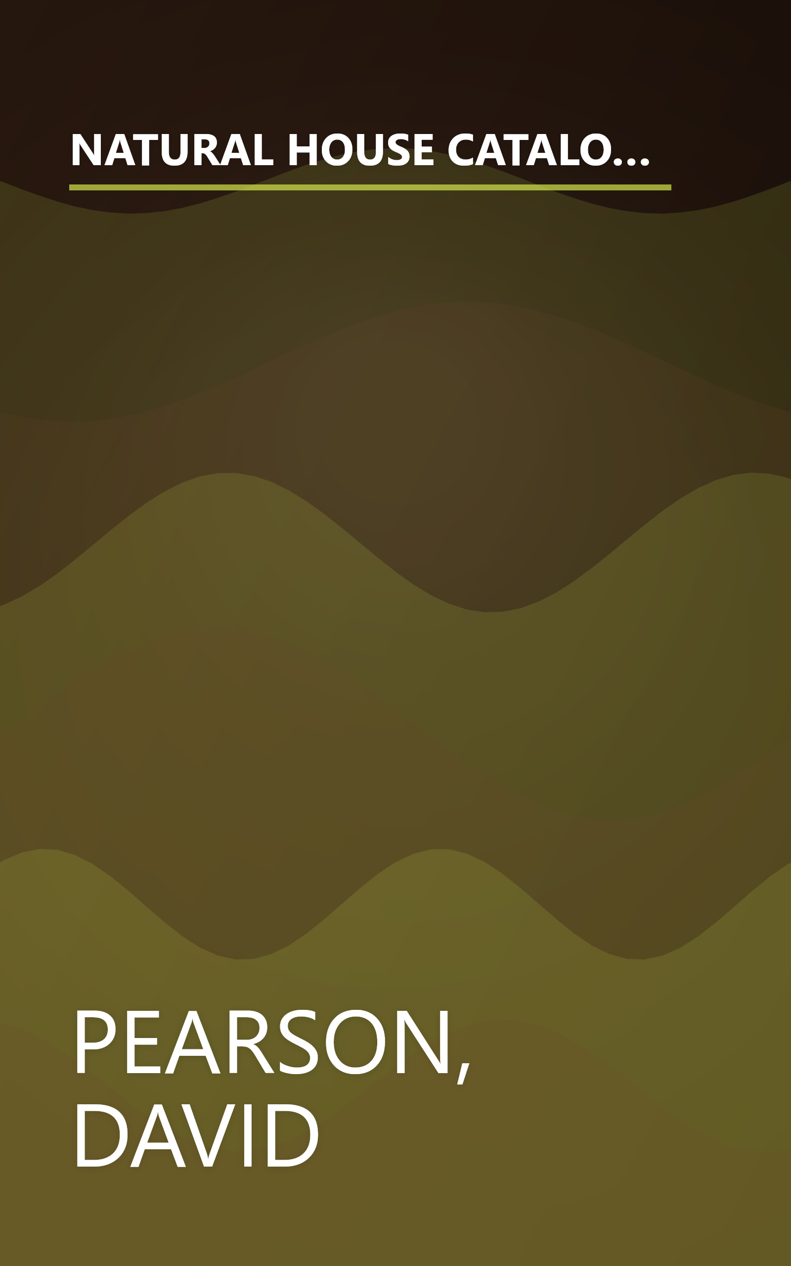 NATURAL HOUSE CATALOG: Where to Get Everything You Need to Create an Environmentally Friendly Home book cover