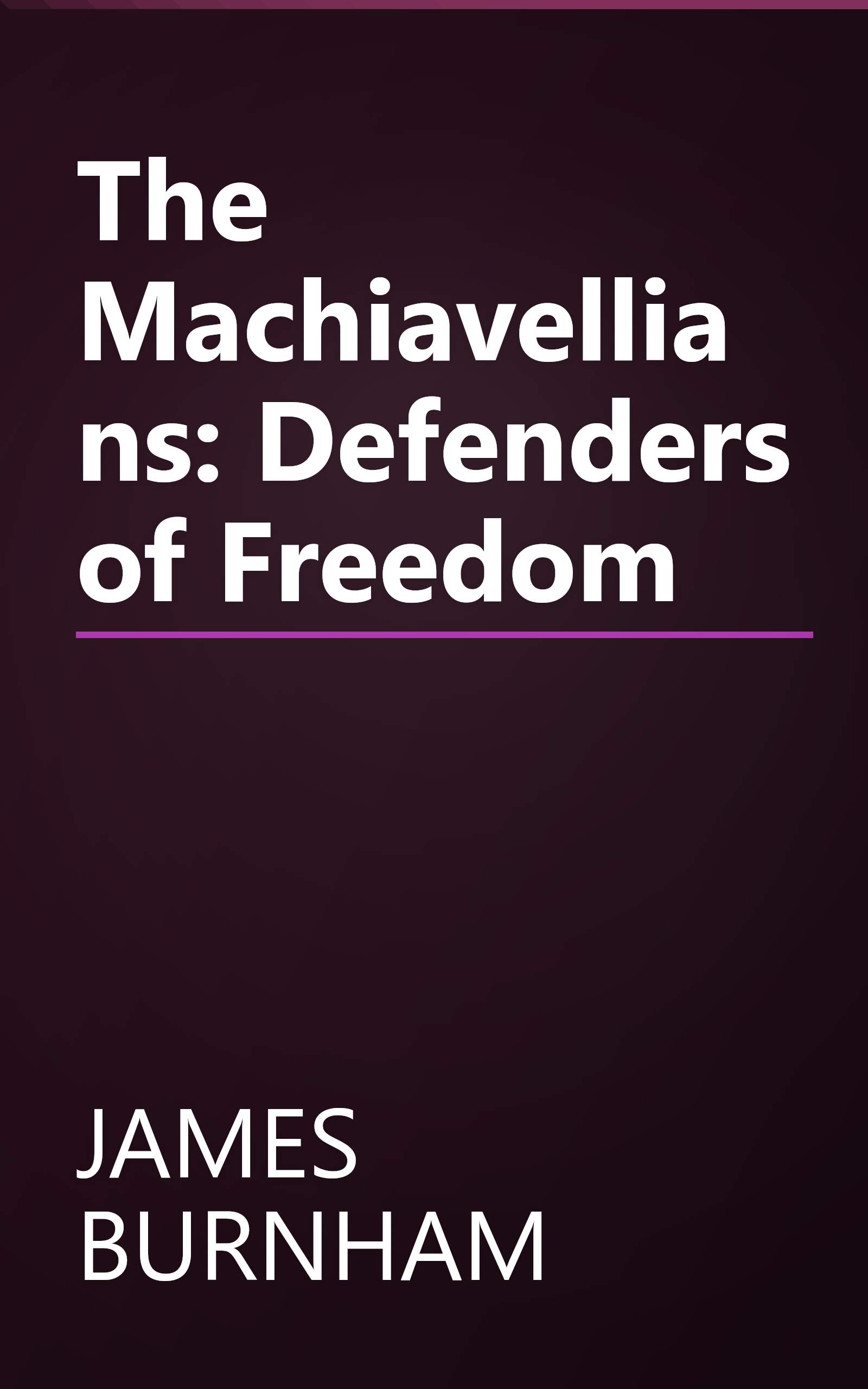The Machiavellians: Defenders of Freedom book cover