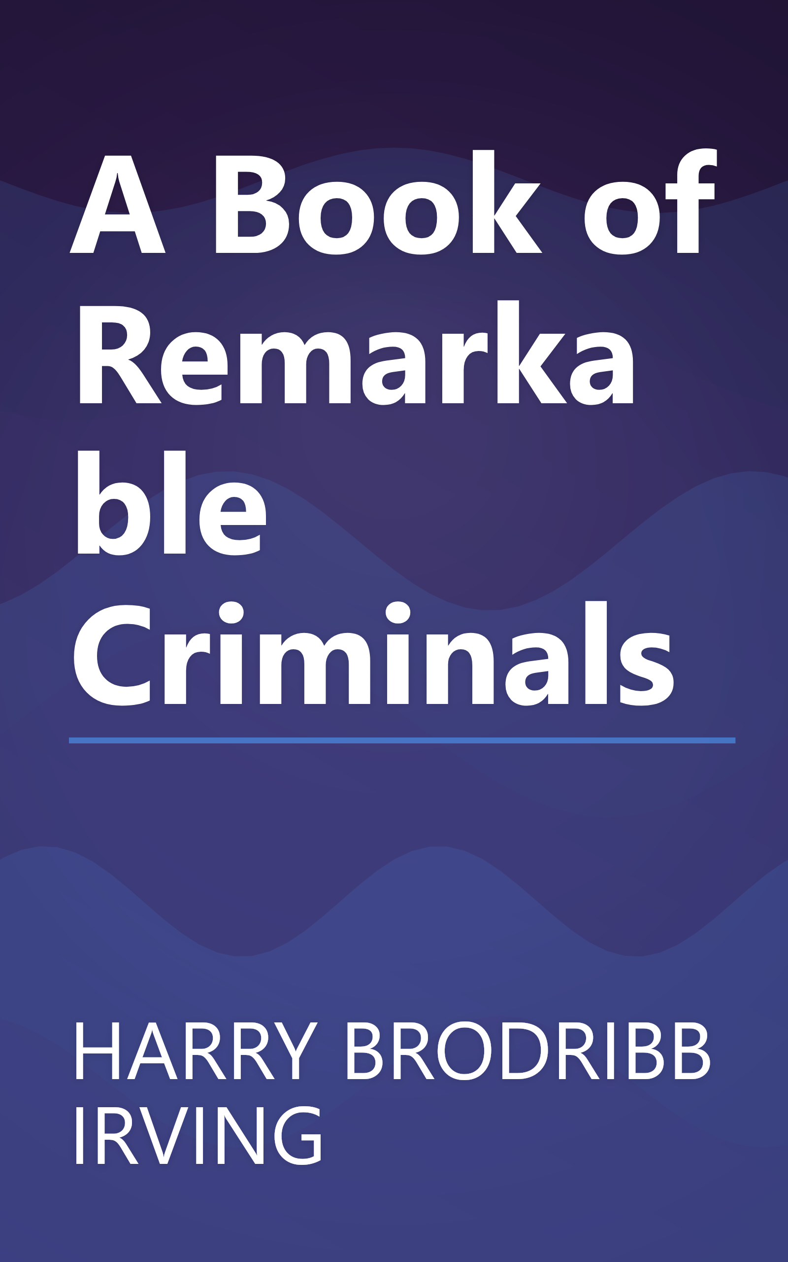 A Book of Remarkable Criminals book cover