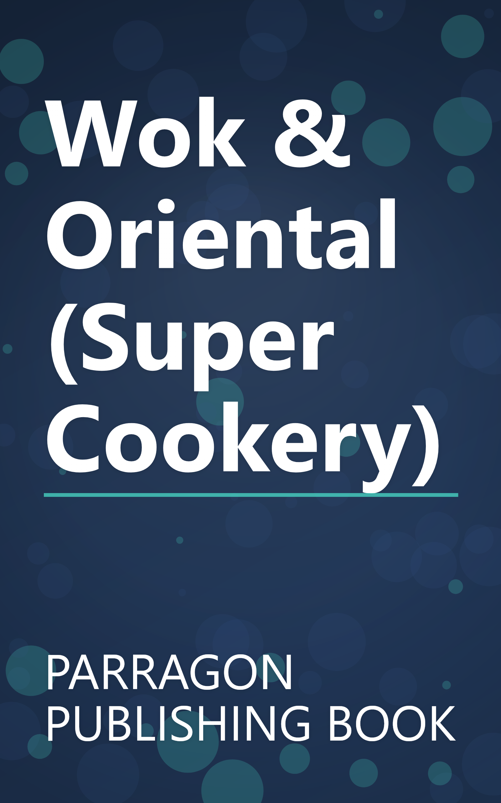 Wok & Oriental (Super Cookery) book cover