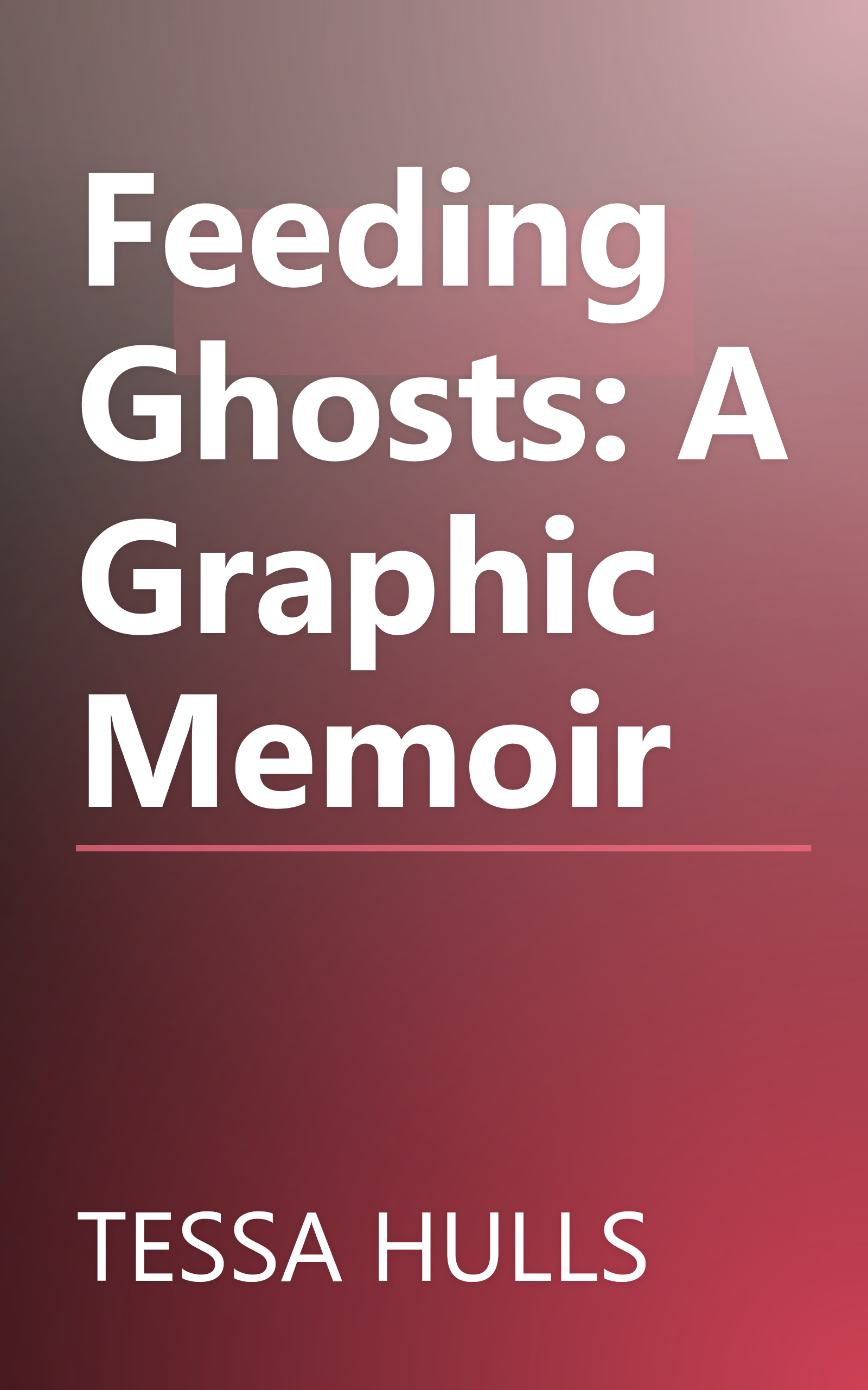 Feeding Ghosts: A Graphic Memoir book cover