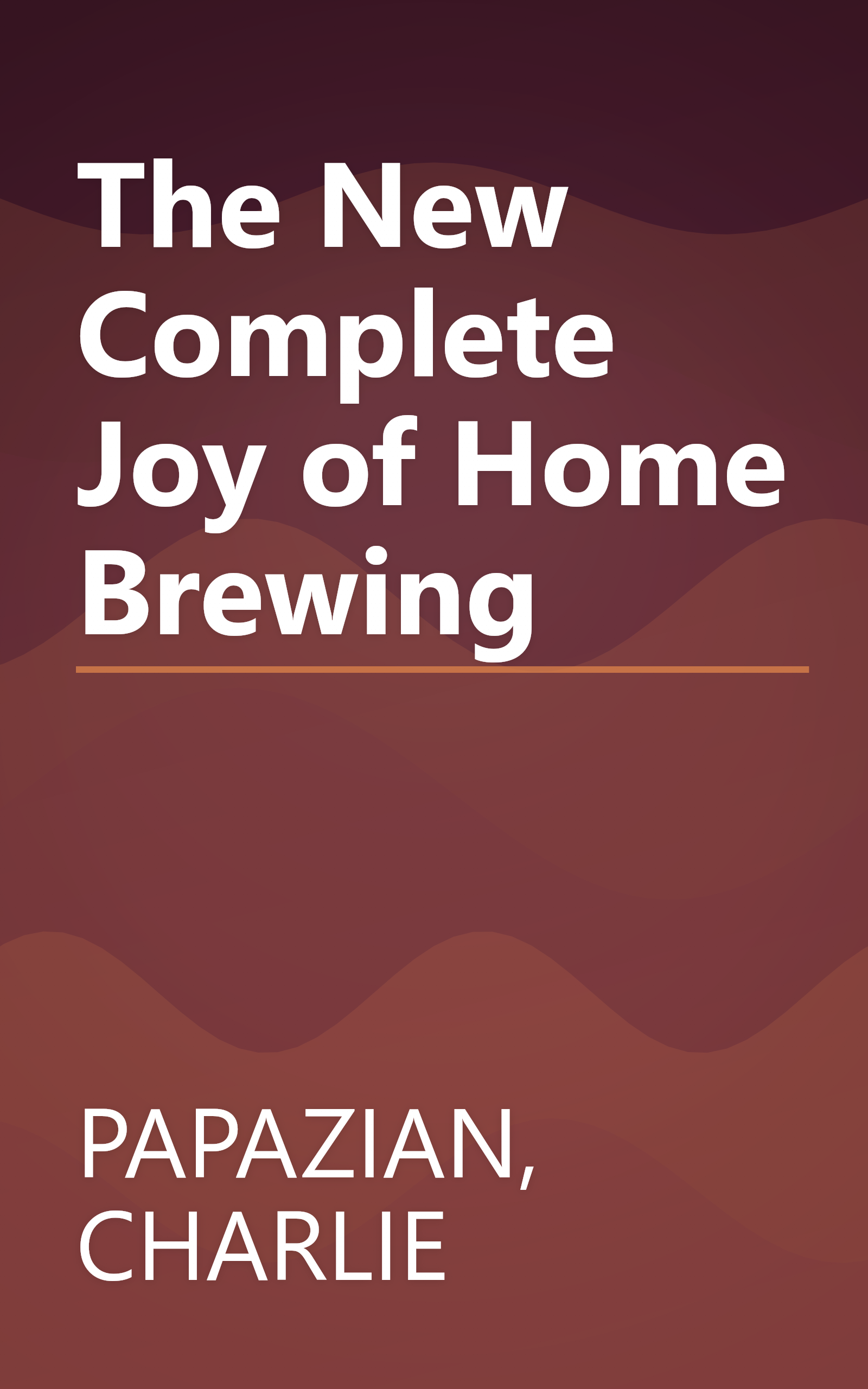 The New Complete Joy of Home Brewing book cover