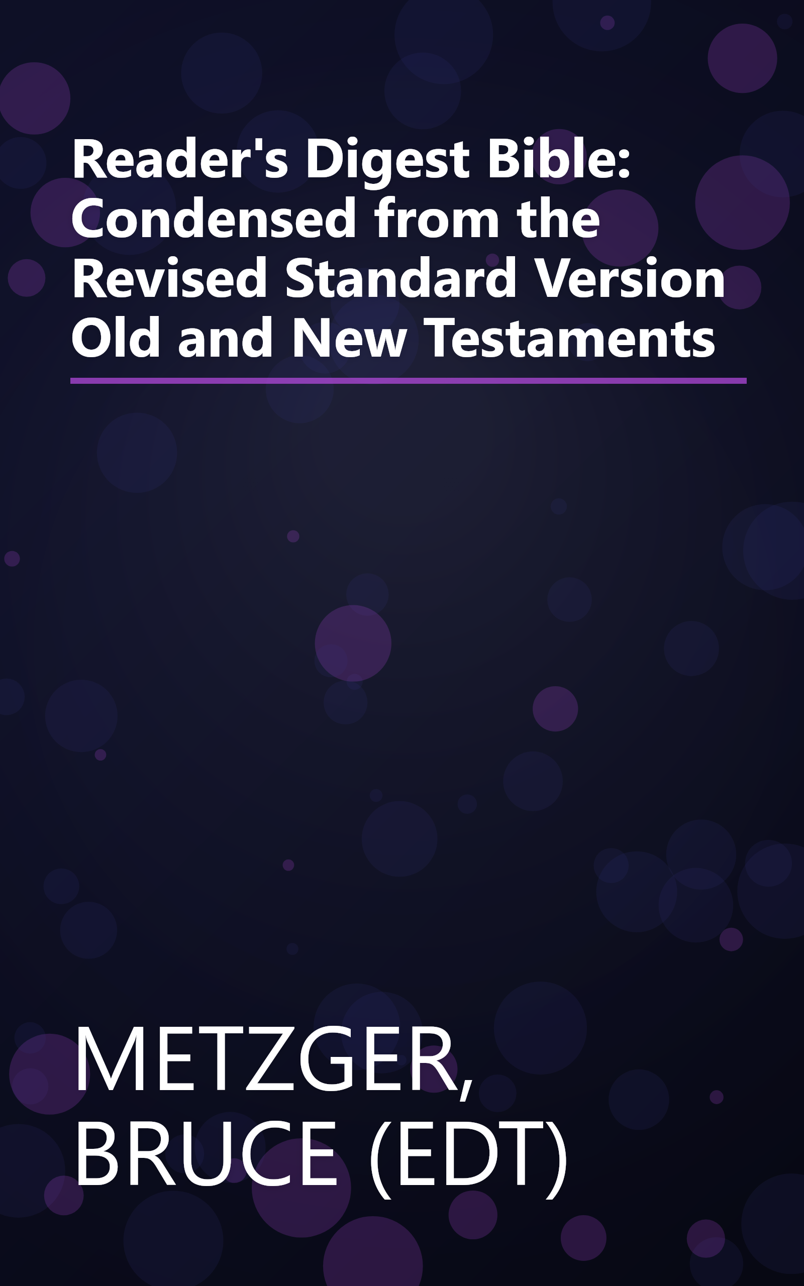 Reader's Digest Bible: Condensed from the Revised Standard Version Old and New Testaments book cover