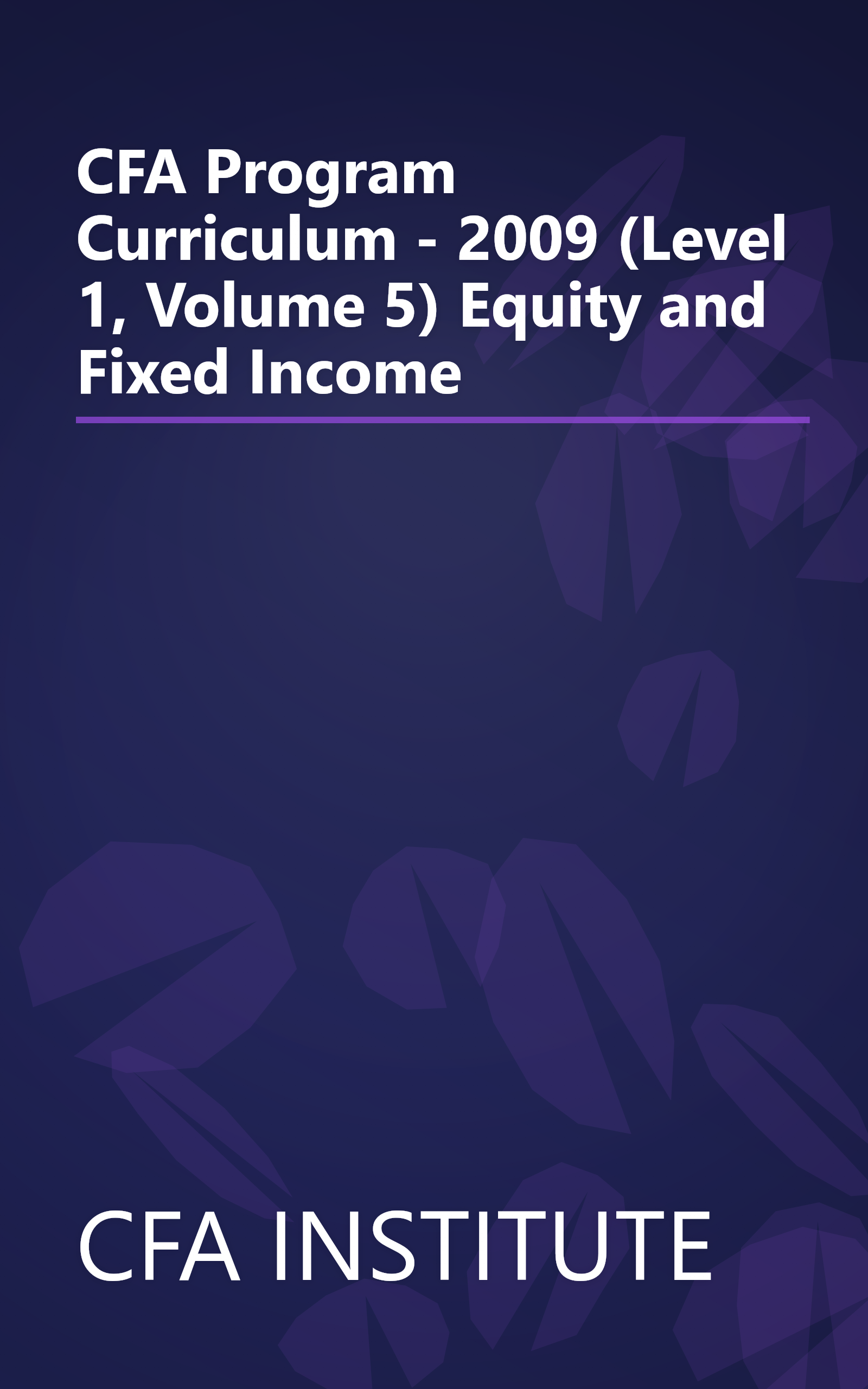 CFA Program Curriculum - 2009 (Level 1, Volume 5)  Equity and Fixed Income book cover