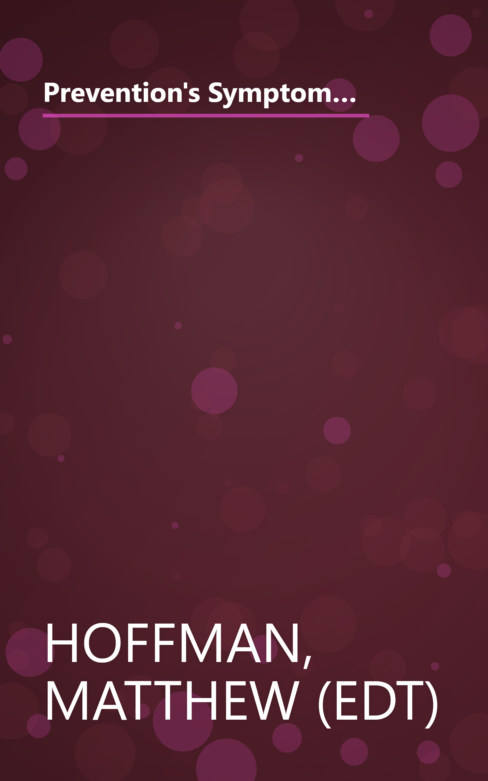 Prevention's Symptom Solver for Dogs and Cats: From Arfs and Arthritis to Whimpers and worms, An Owner's Cure Finder book cover