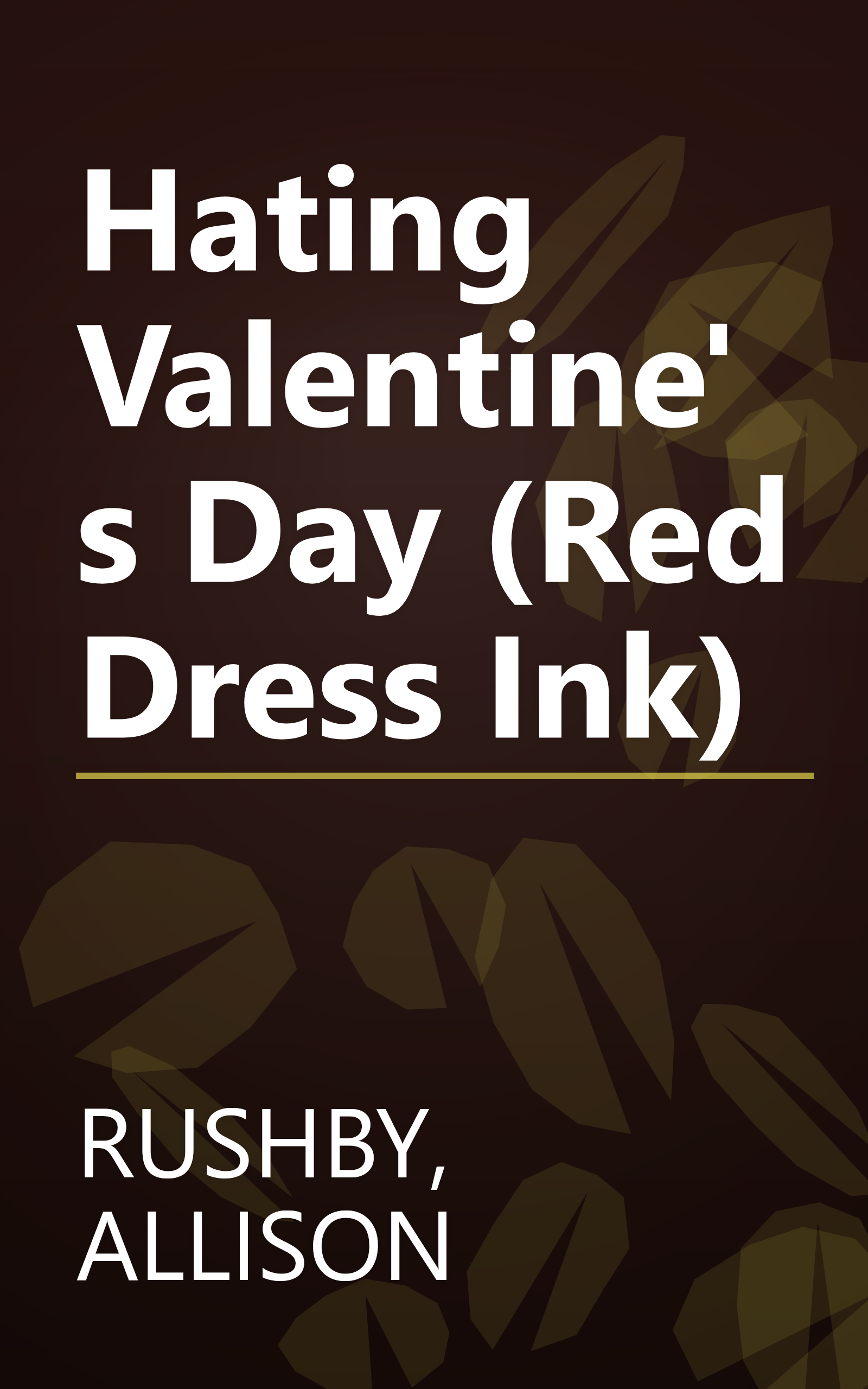 Hating Valentine's Day (Red Dress Ink) book cover