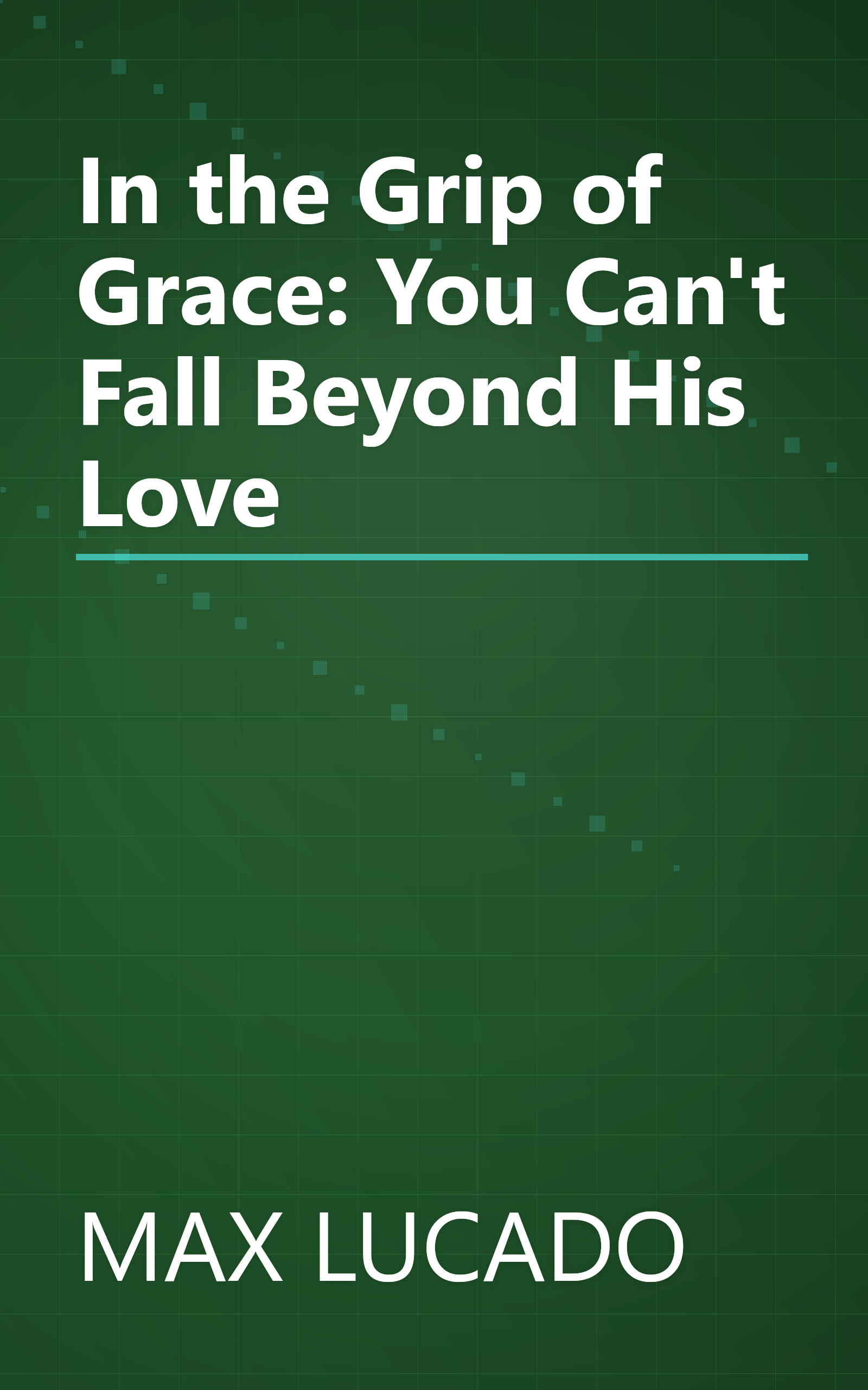 In the Grip of Grace: You Can't Fall Beyond His Love book cover