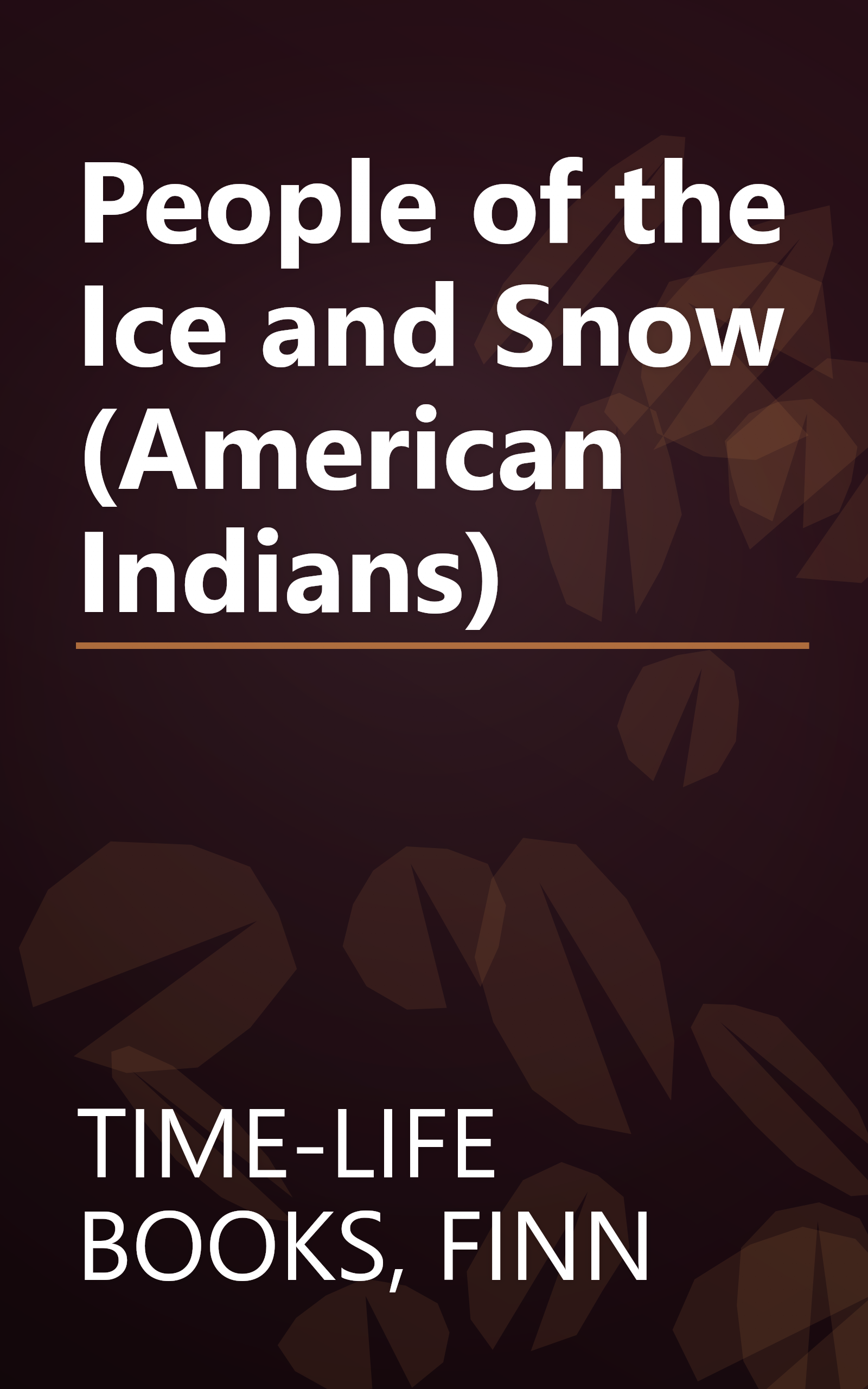 People of the Ice and Snow (American Indians) book cover
