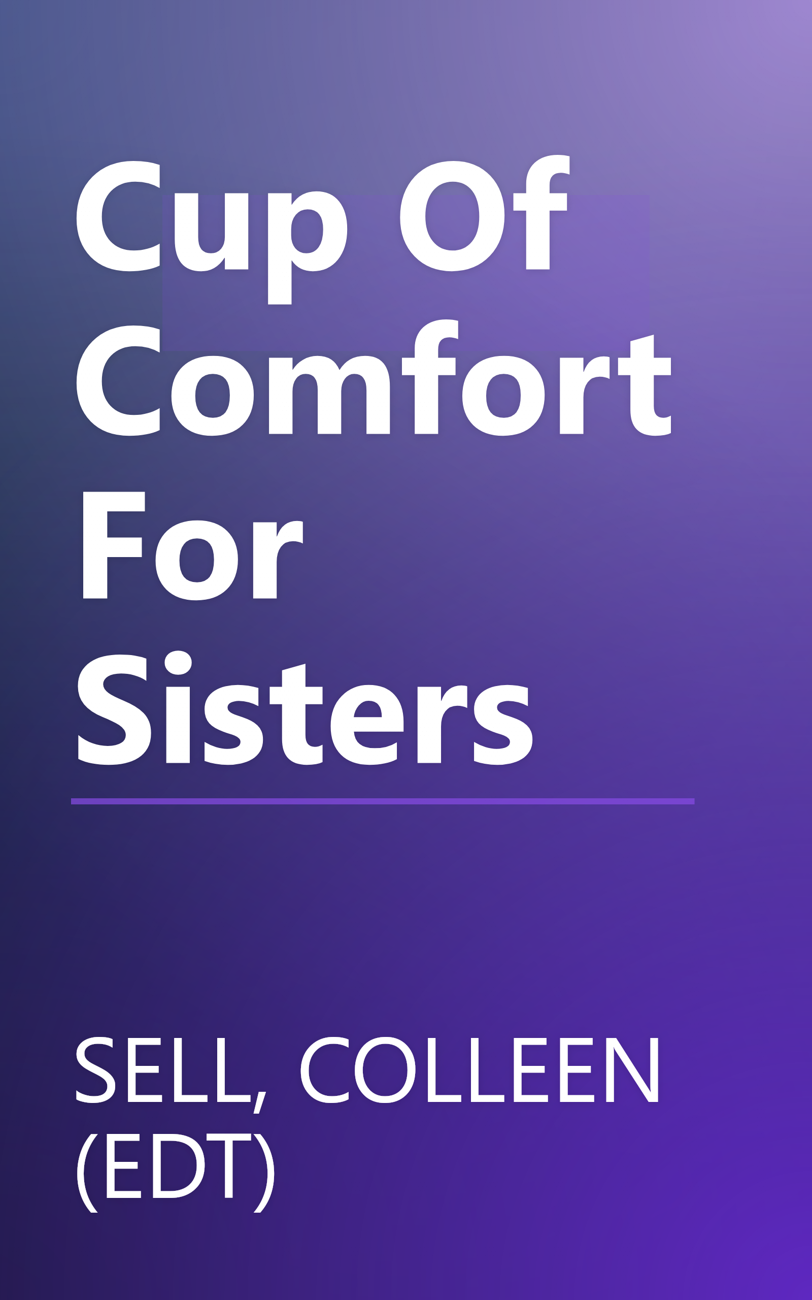 Cup Of Comfort For Sisters book cover