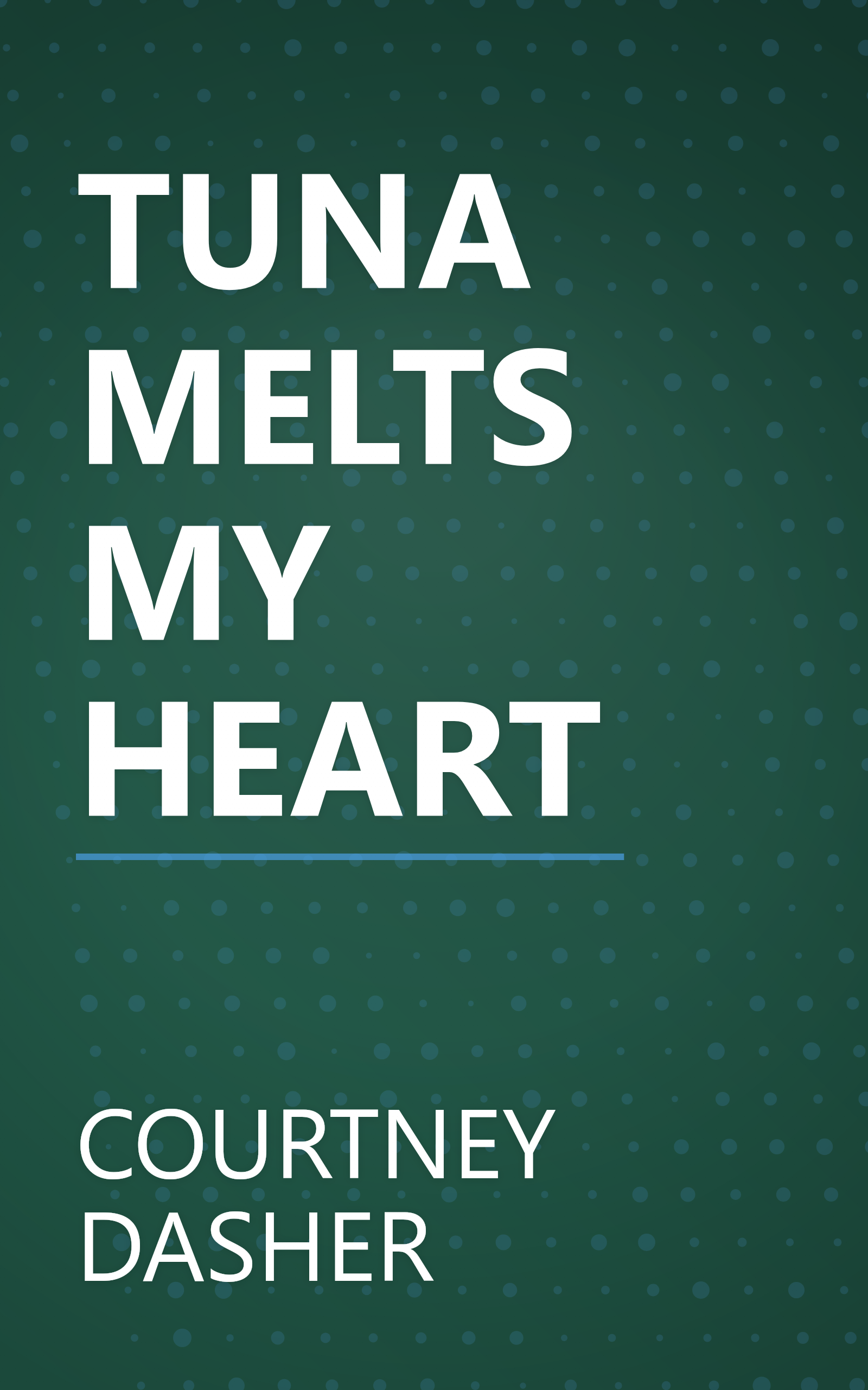 TUNA MELTS MY HEART book cover