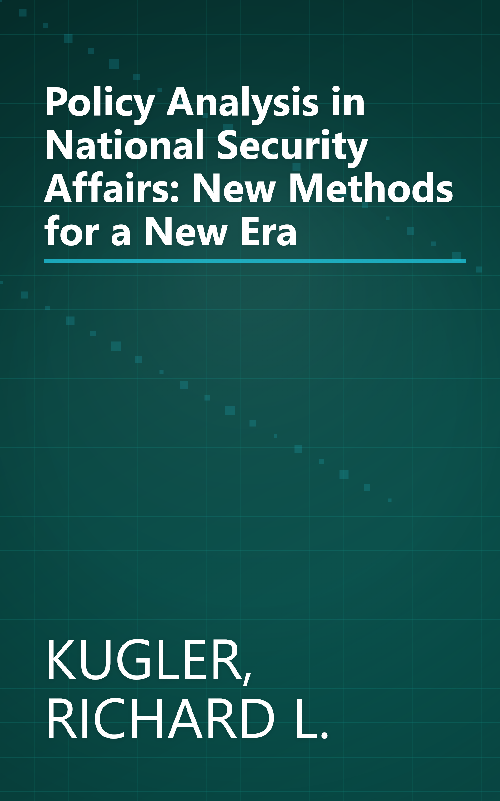 Policy Analysis in National Security Affairs: New Methods for a New Era book cover