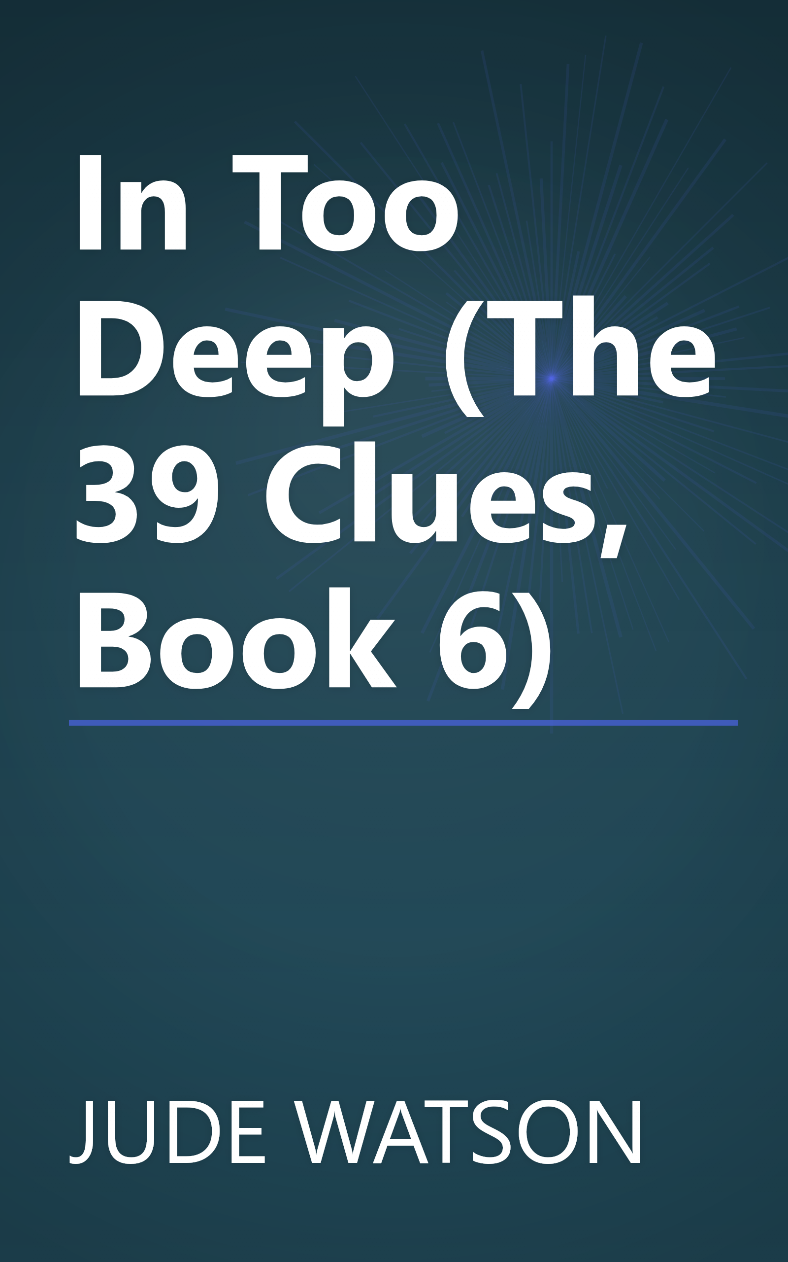 In Too Deep (The 39 Clues, Book 6) book cover