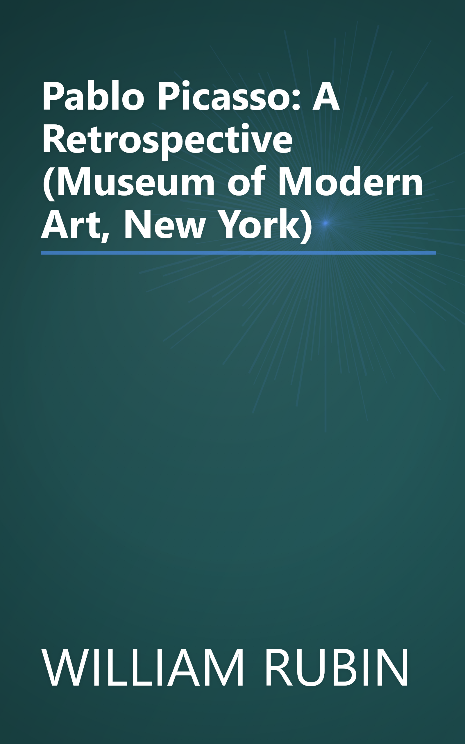 Pablo Picasso: A Retrospective (Museum of Modern Art, New York) book cover